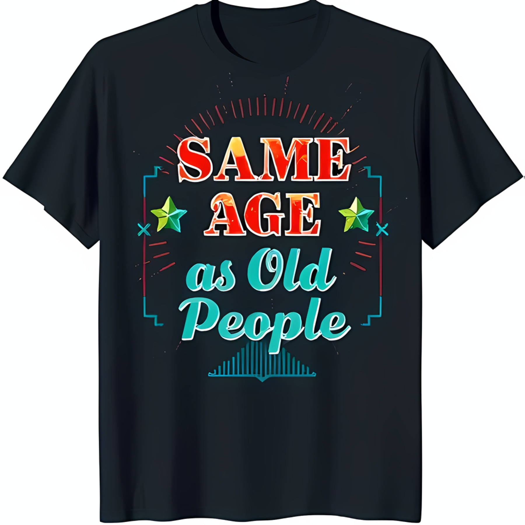 Retro Black T-Shirt with 'Same Age as Old People' Graphic & Colorful ...