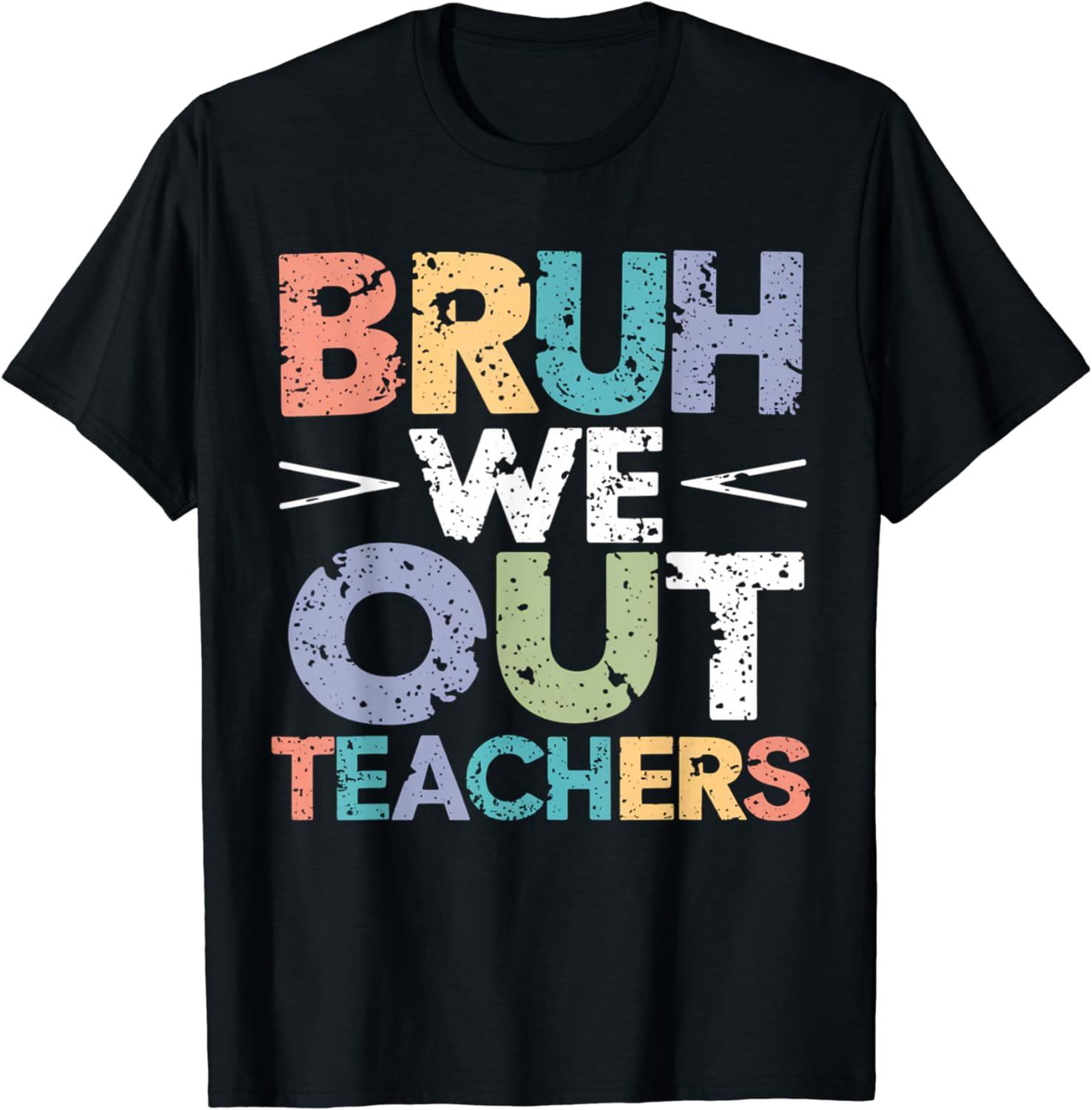 Retro Bruh We Out Teachers Happy Last Teacher Day Of School T-Shirt ...
