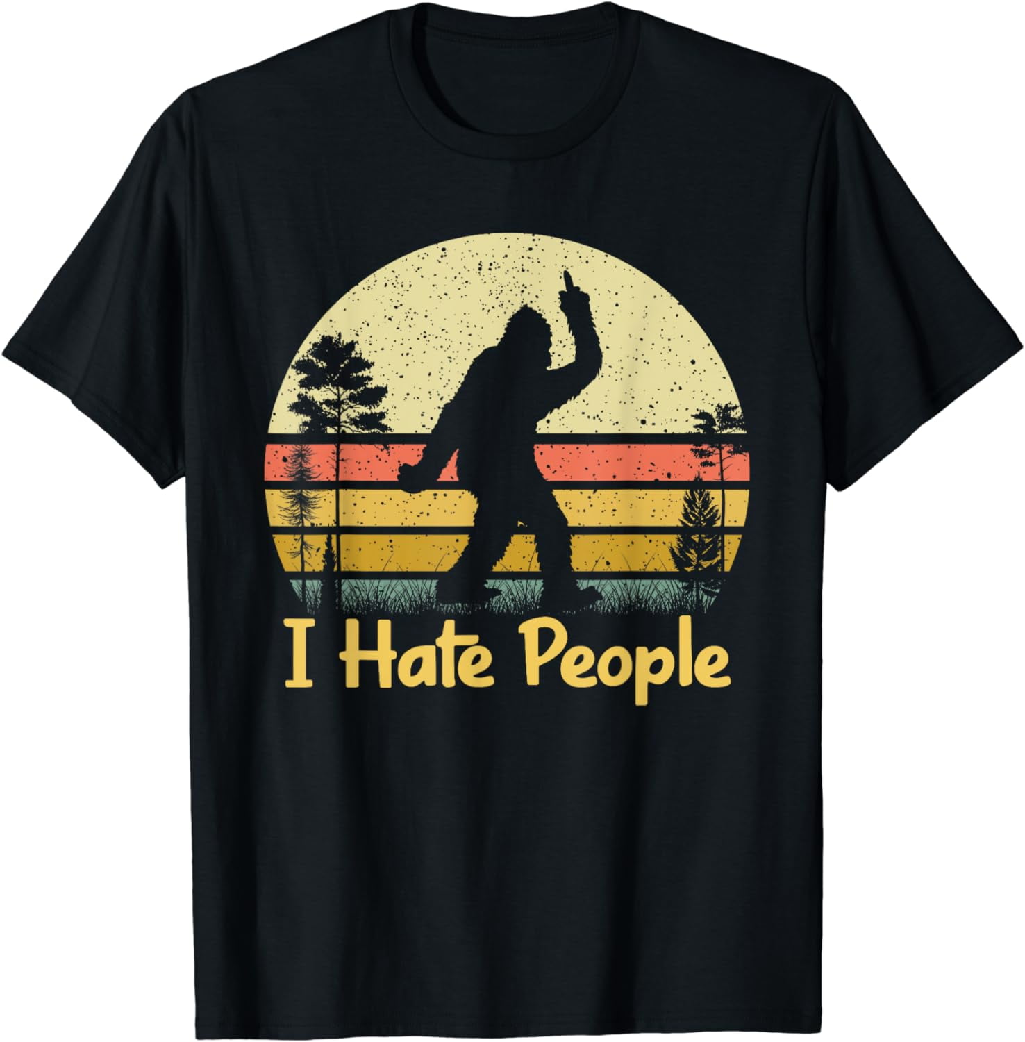 Retro Camping, Bigfoot Sasquatch Middle Finger I Hate People T-Shirt ...