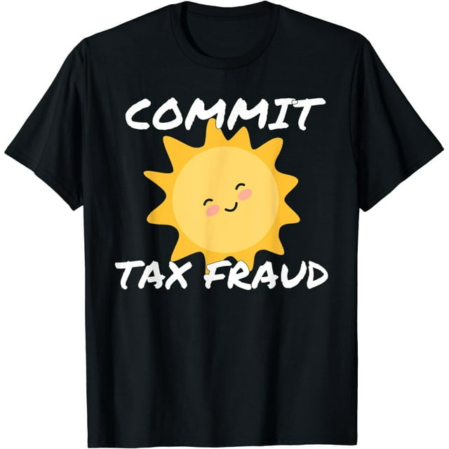 Retro Commit Tax Fraud | Funny Ironic Tax T-Shirt - Walmart.com