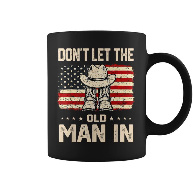 Retro Don't Let The Old Man In Cowboy Us Flag For Women Coffee Mug ...
