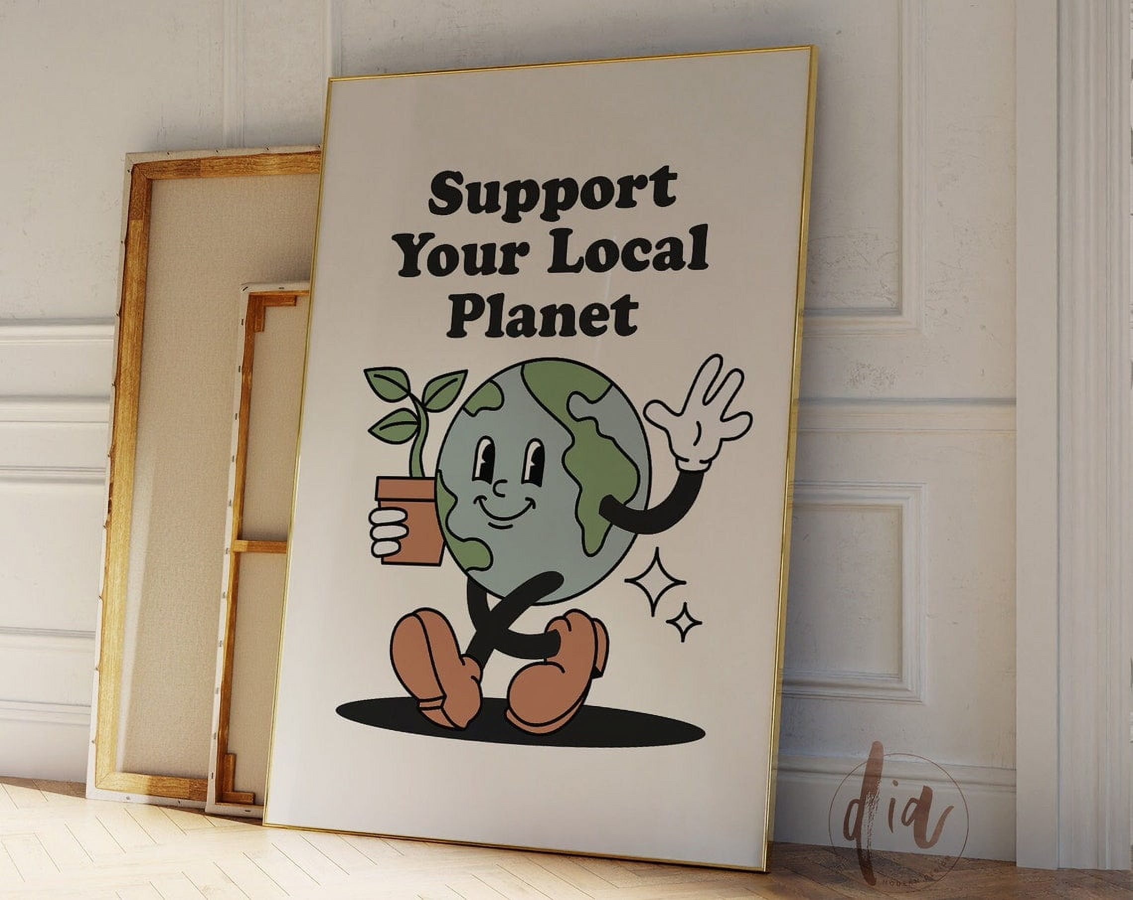 Retro Earth Art, Trendy 70'S Print, Support Your Local Planet Poster ...