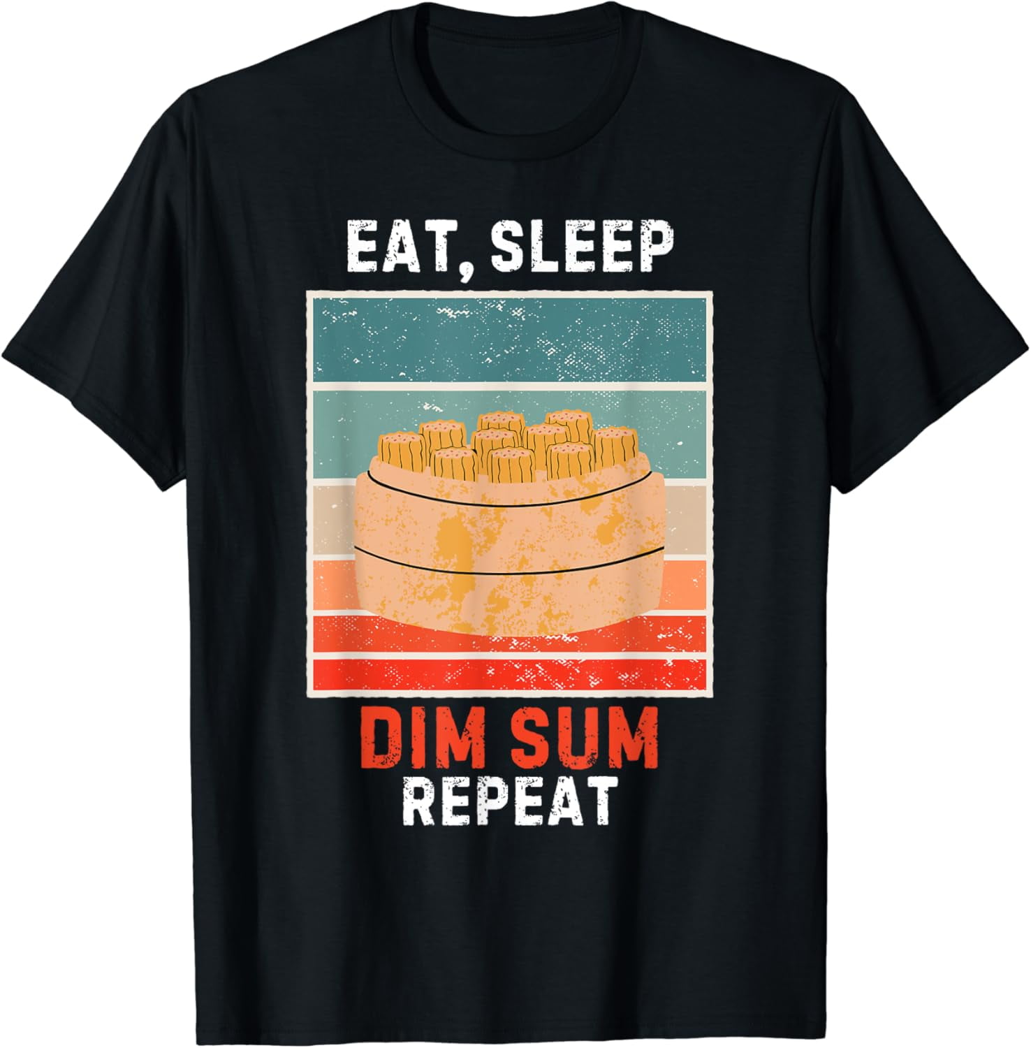 Retro Eat, Sleep Dim Sum Repeat Vintage Dim Sum Lover T-Shirt - Walmart.com