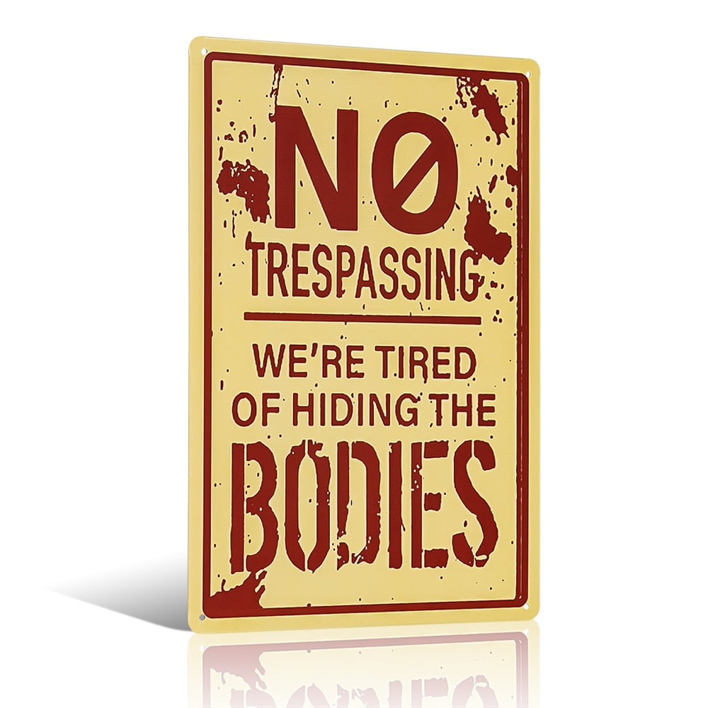 Retro Fashion Chic Funny Metal Tin Sign No Trespassing We Are Tired Of