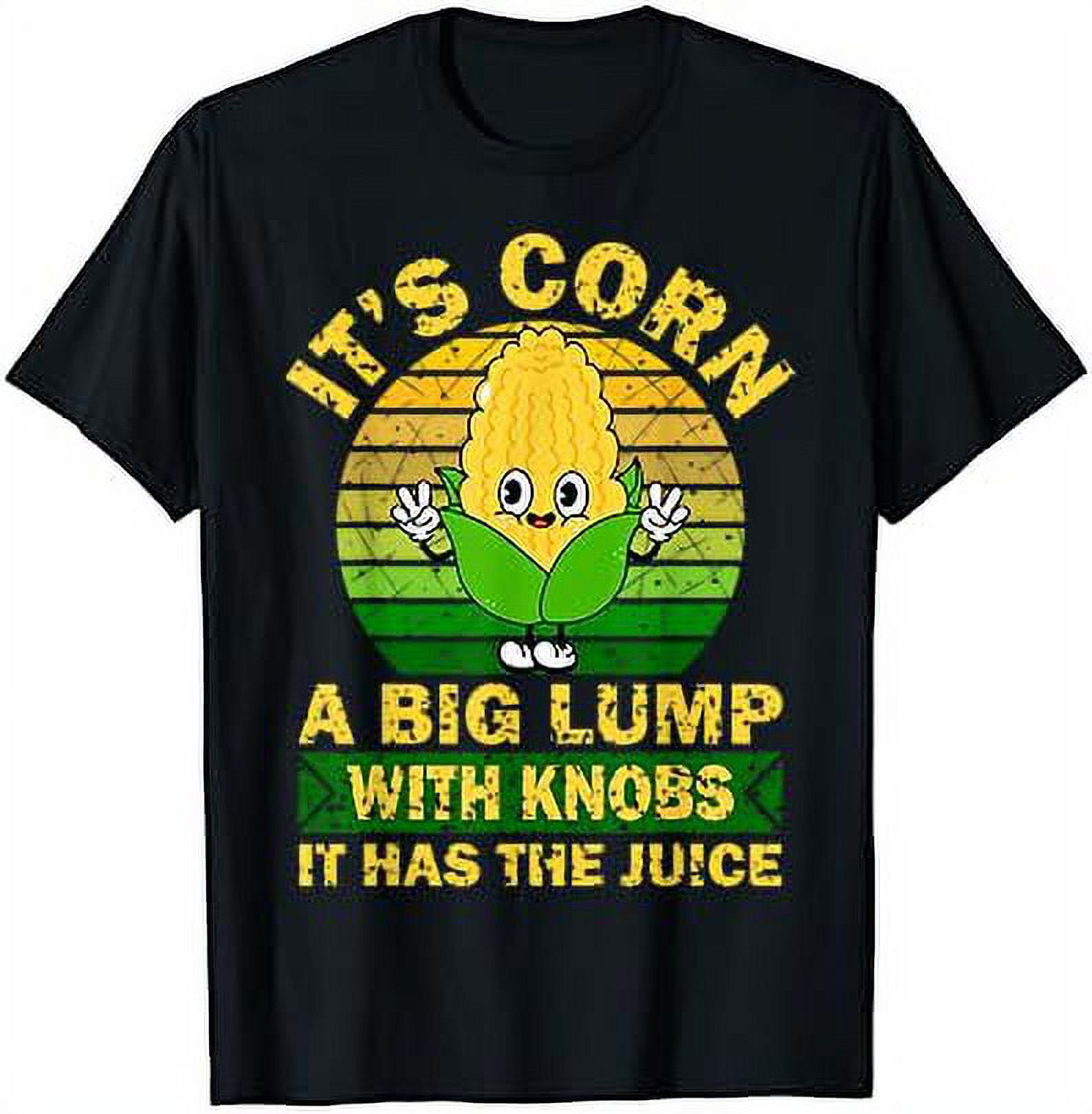 Retro Funny Corn - It Has The Juice It鈥檚 Corn T-Shirt - Walmart.com
