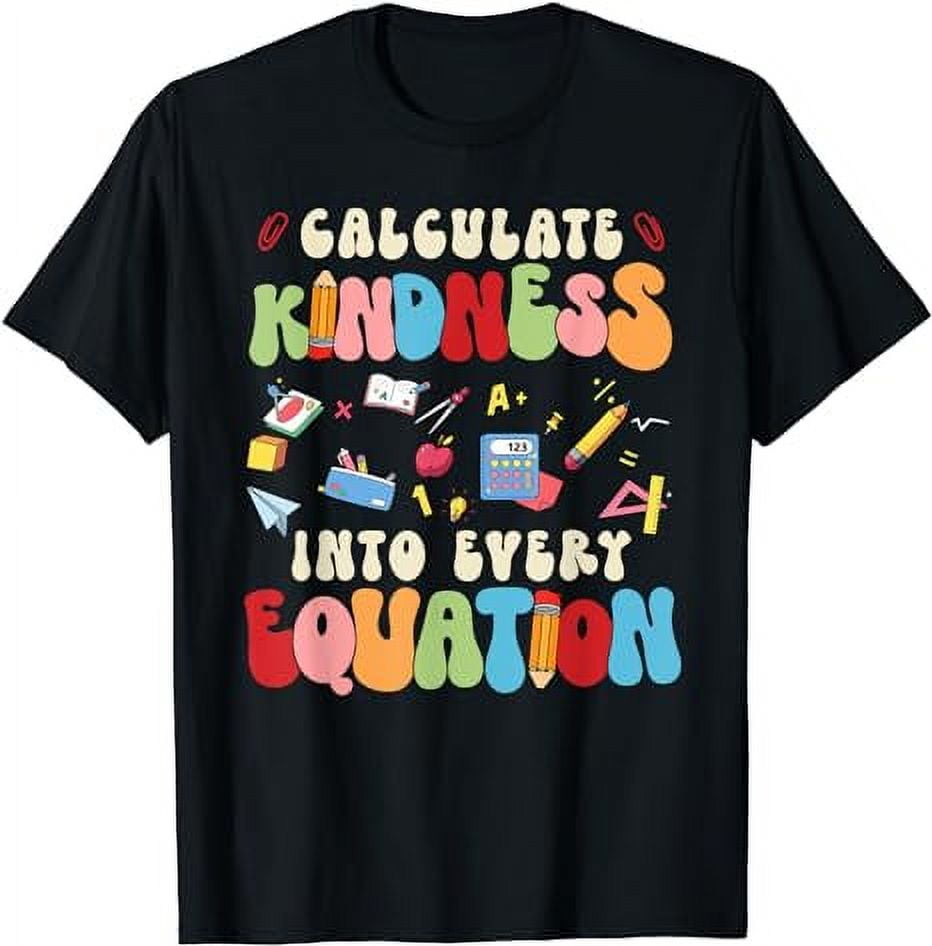 Retro Groovy Calculate Kindness Into Every Equation Math T-Shirt ...