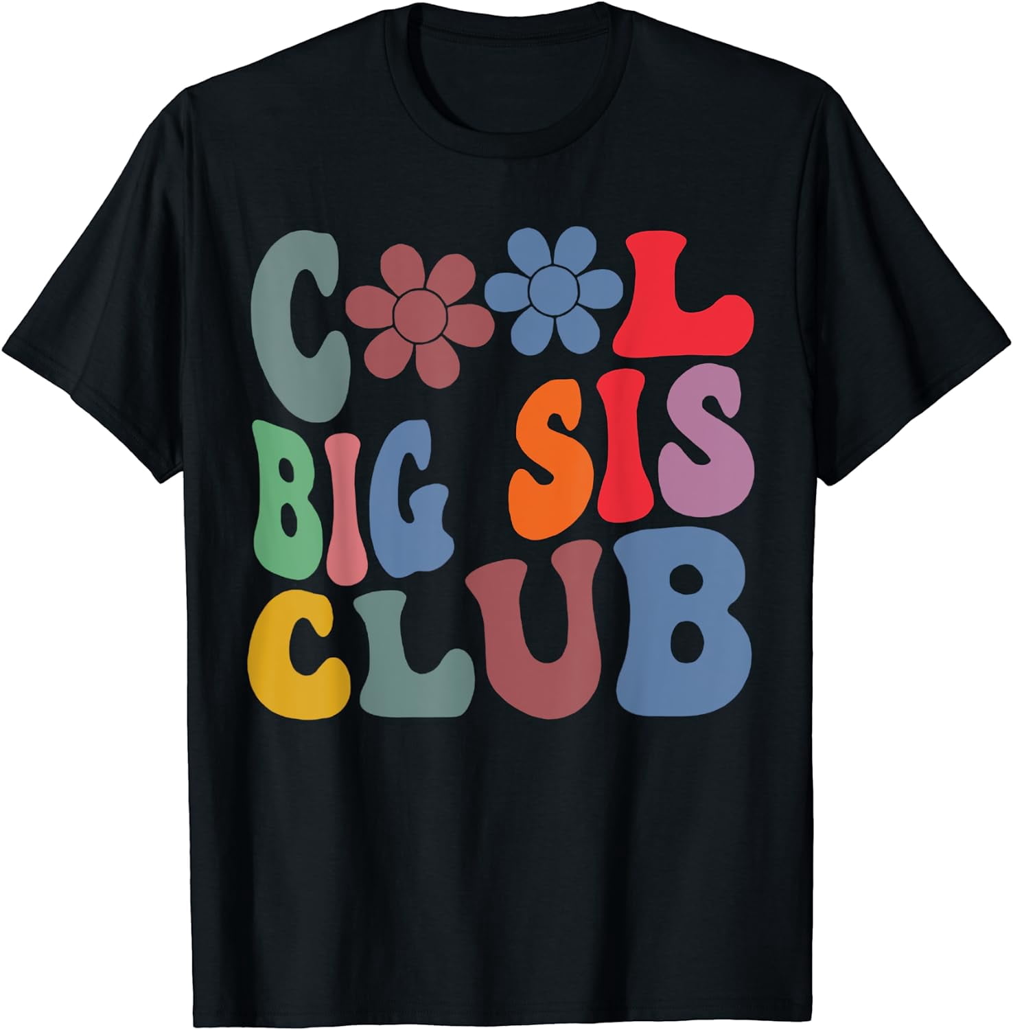 Retro Groovy Cool Big Sis Club Flower Funny Sister Girl T-Shirt ...