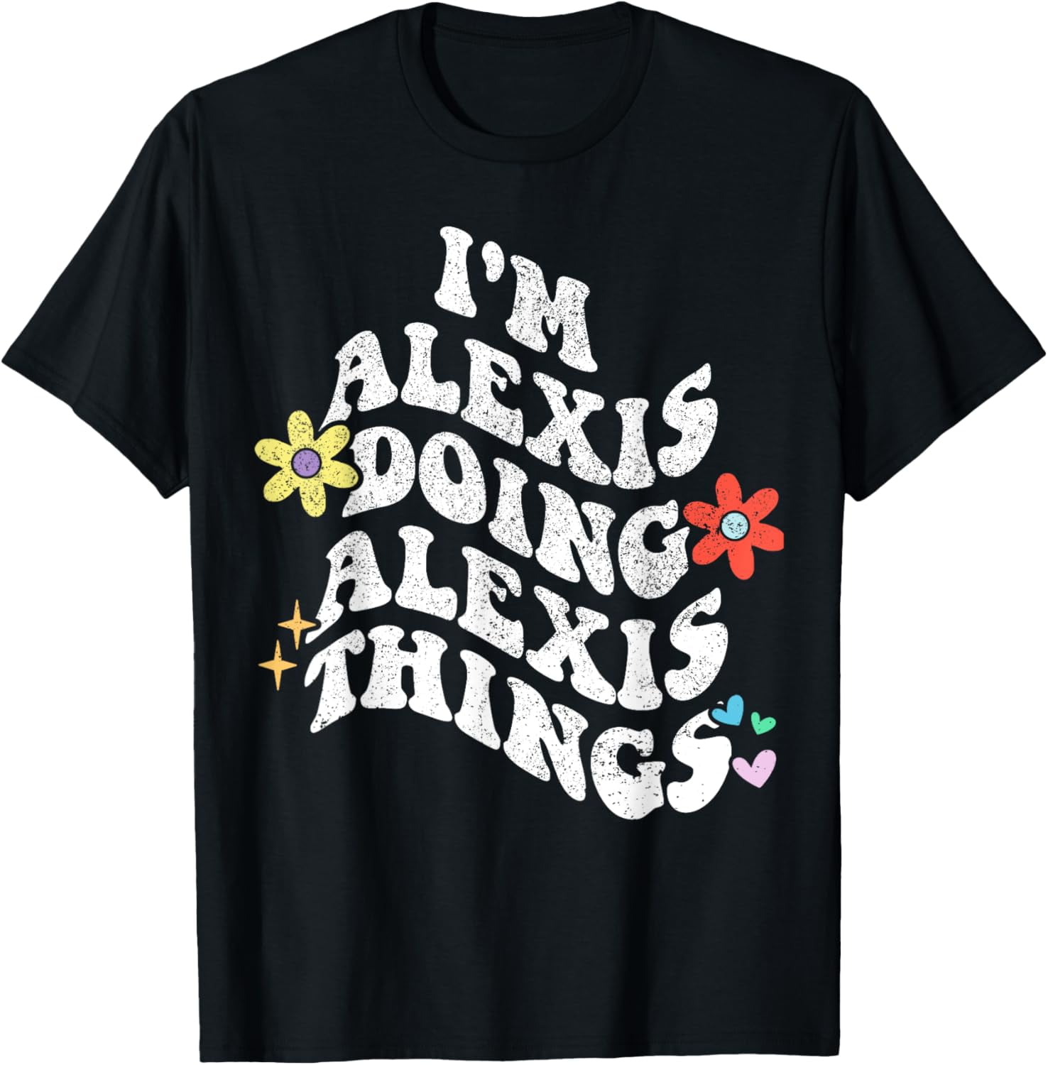 Retro Groovy Im ALEXIS Doing ALEXIS Things Funny Mother's T-Shirt ...