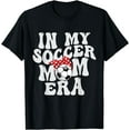 Retro Groovy In My Soccer Mom Era In My Soccer Mom Era Cotton T Shirt