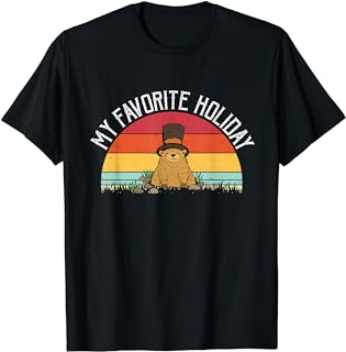 Retro Groundhog day gifts Groundhog day My Favorite Holiday T-Shirt ...