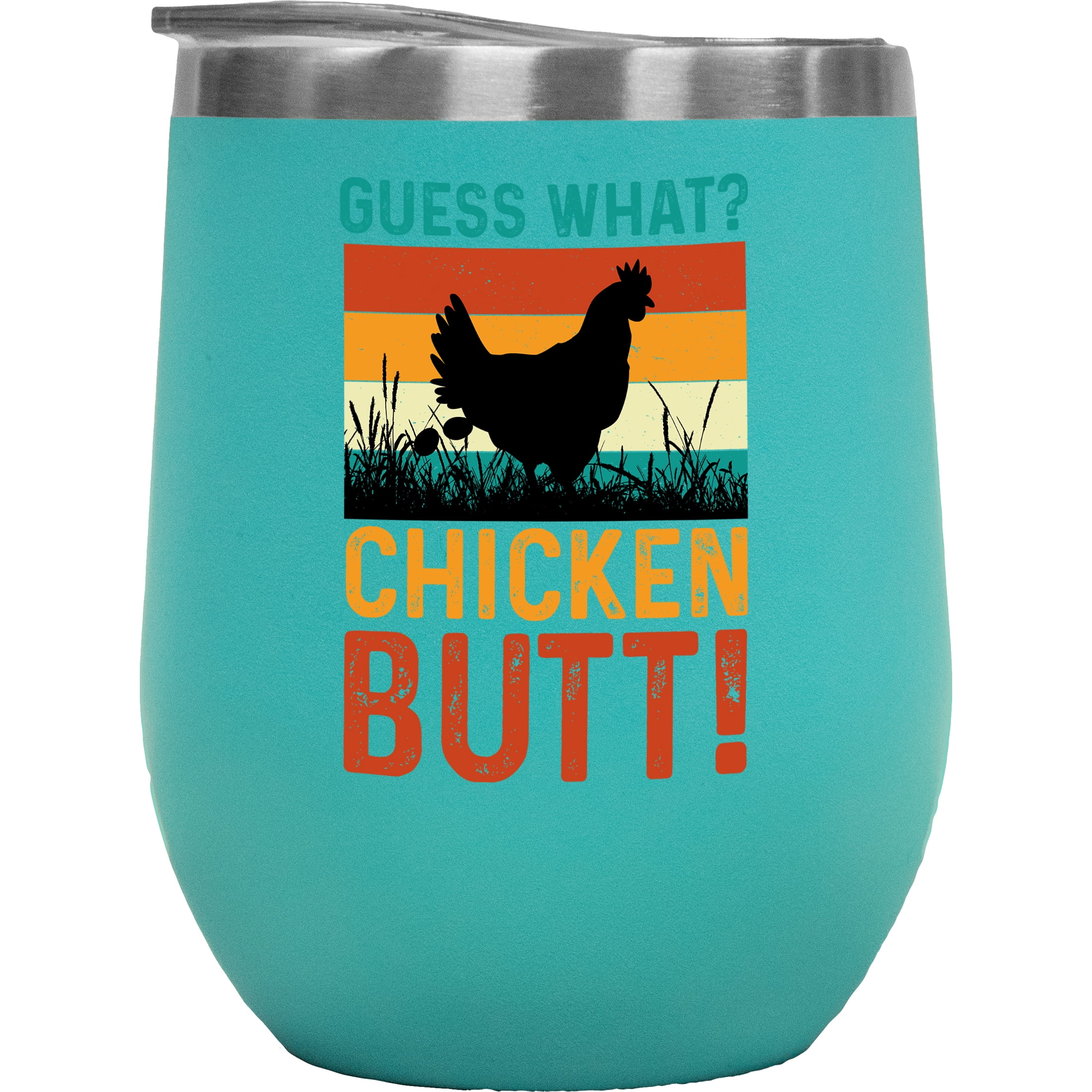Retro Humorous Guess What, Chicken Butt Saying, Mint 12oz Wine Tumbler ...