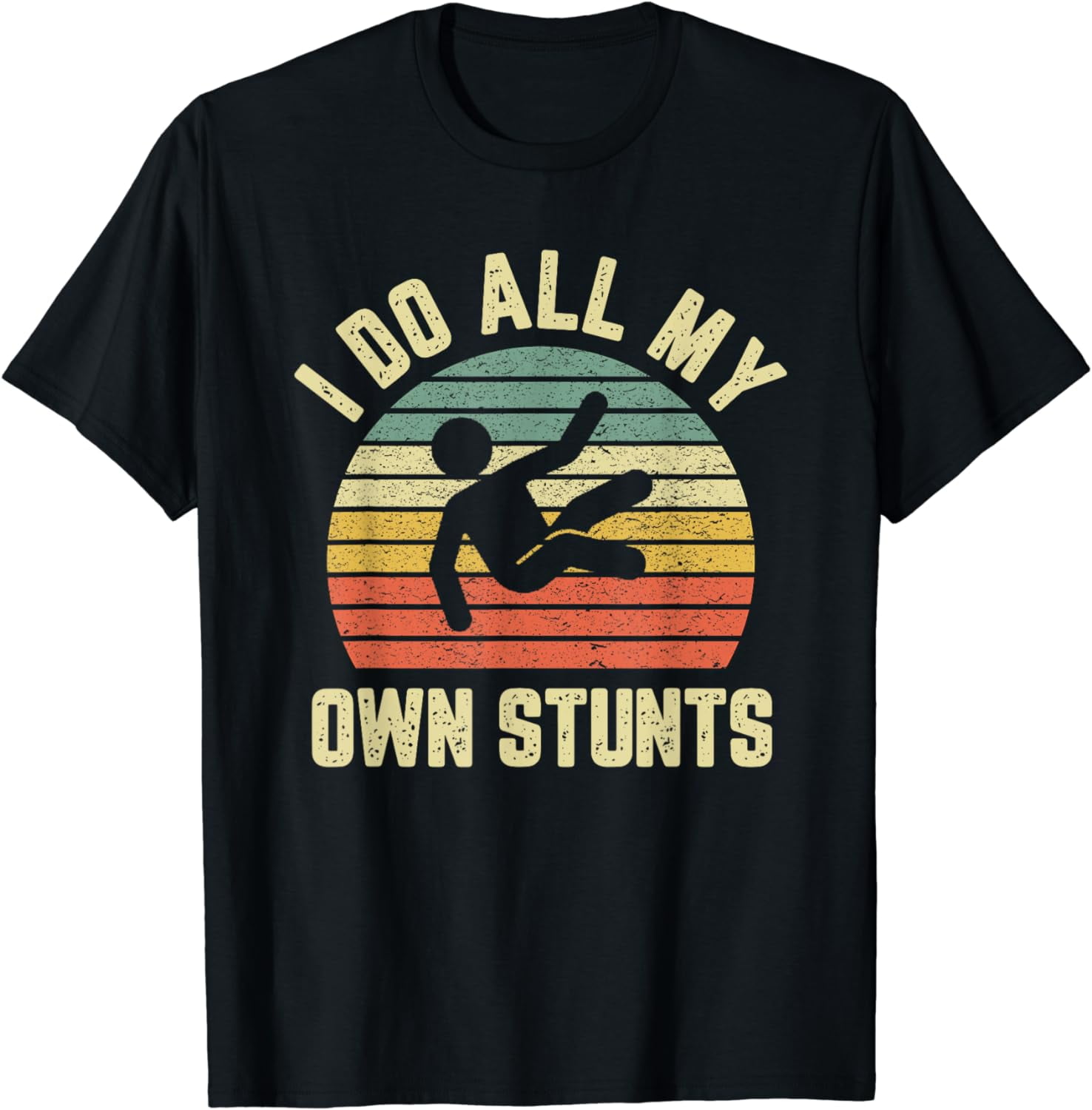 Retro I Do All My Own Stunts Funny Injury T-Shirt - Walmart.com