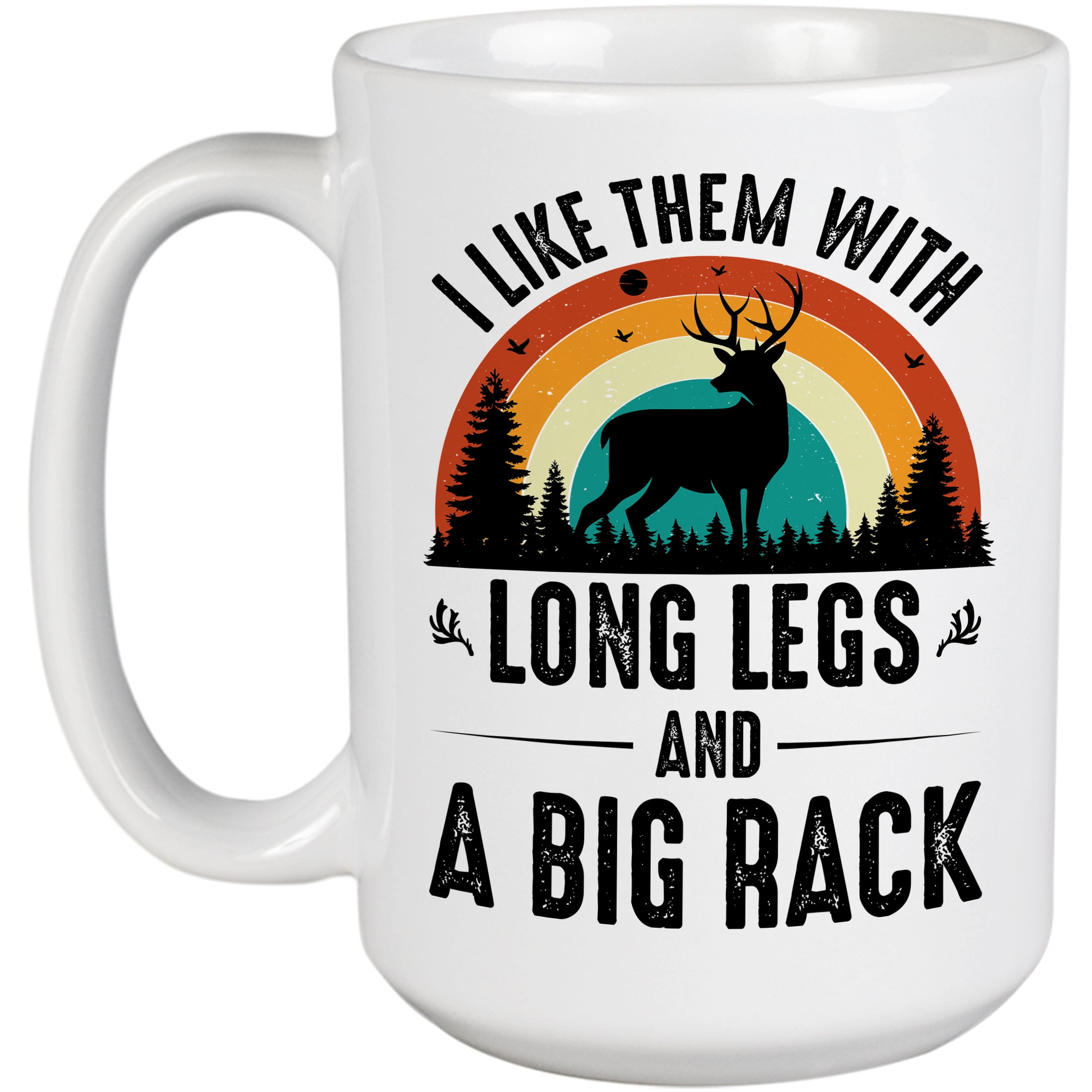 Retro I Like Them with Long Legs and a Big Rack, Buck Hunter or Deer ...