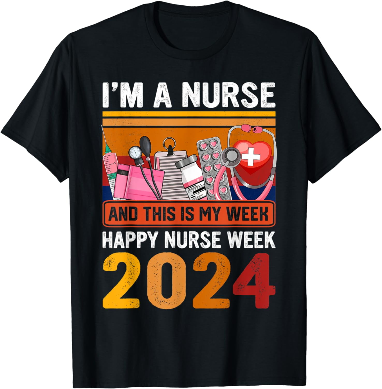 Retro I'm A Nurse And This Is My Week Happy Nurse Week 2024 T-Shirt ...