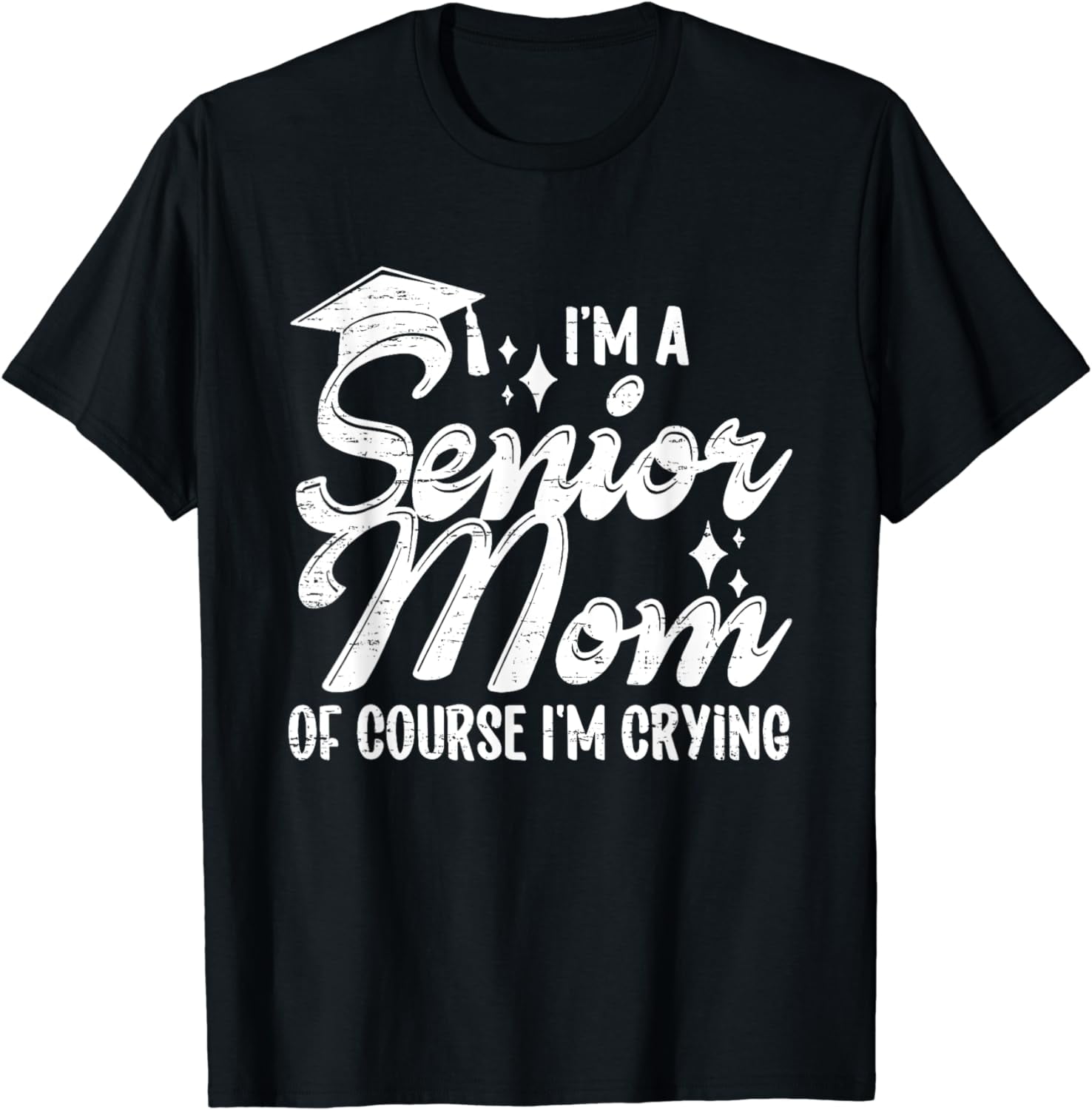 Retro I'm A Senior Mom Of Course I'm Crying Graduate School T-Shirt ...