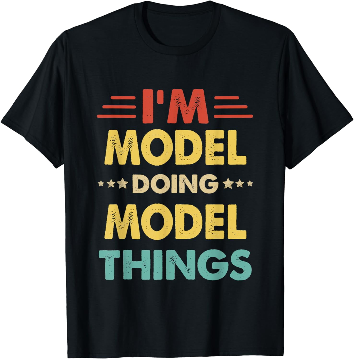 Retro I'm Model Doing Model Things T-Shirt - Walmart.com
