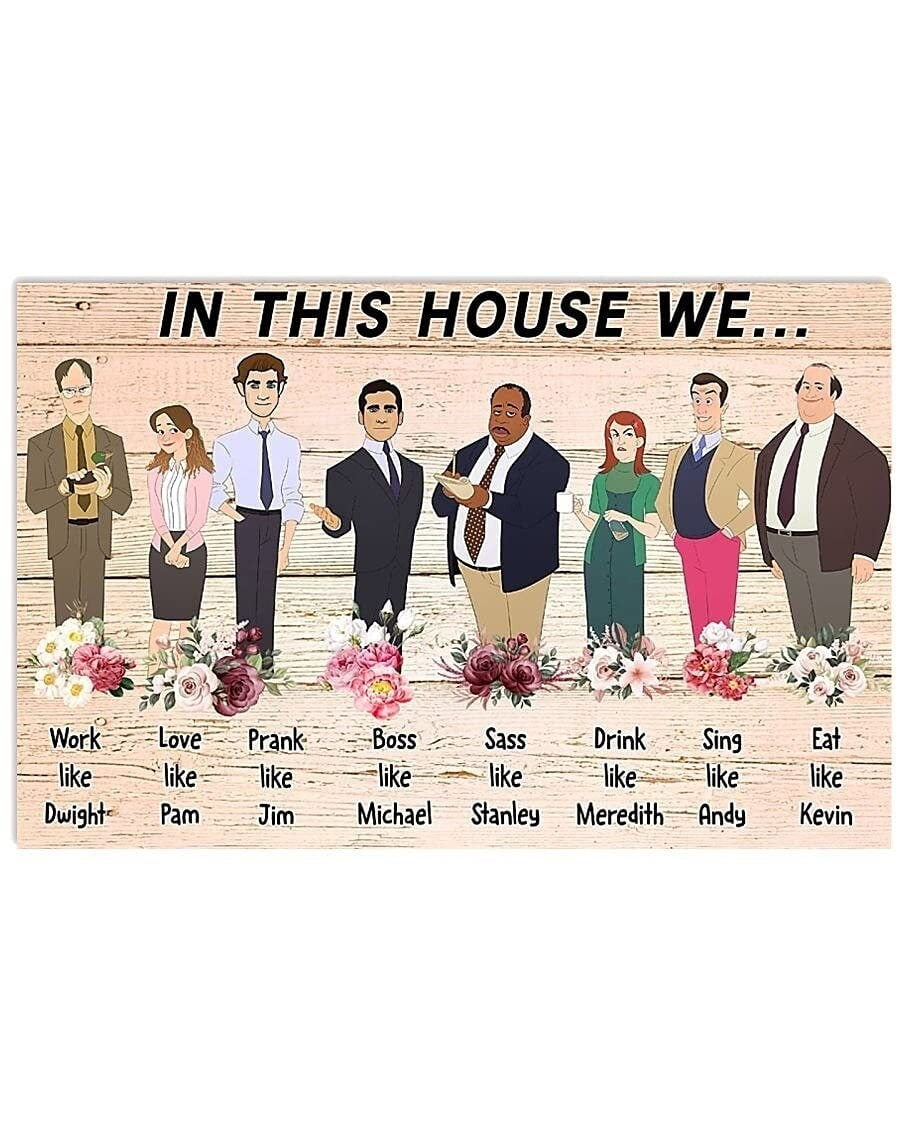 Retro In This House We Poster Work Like Dwight Prank Jim Love Pam Sass ...