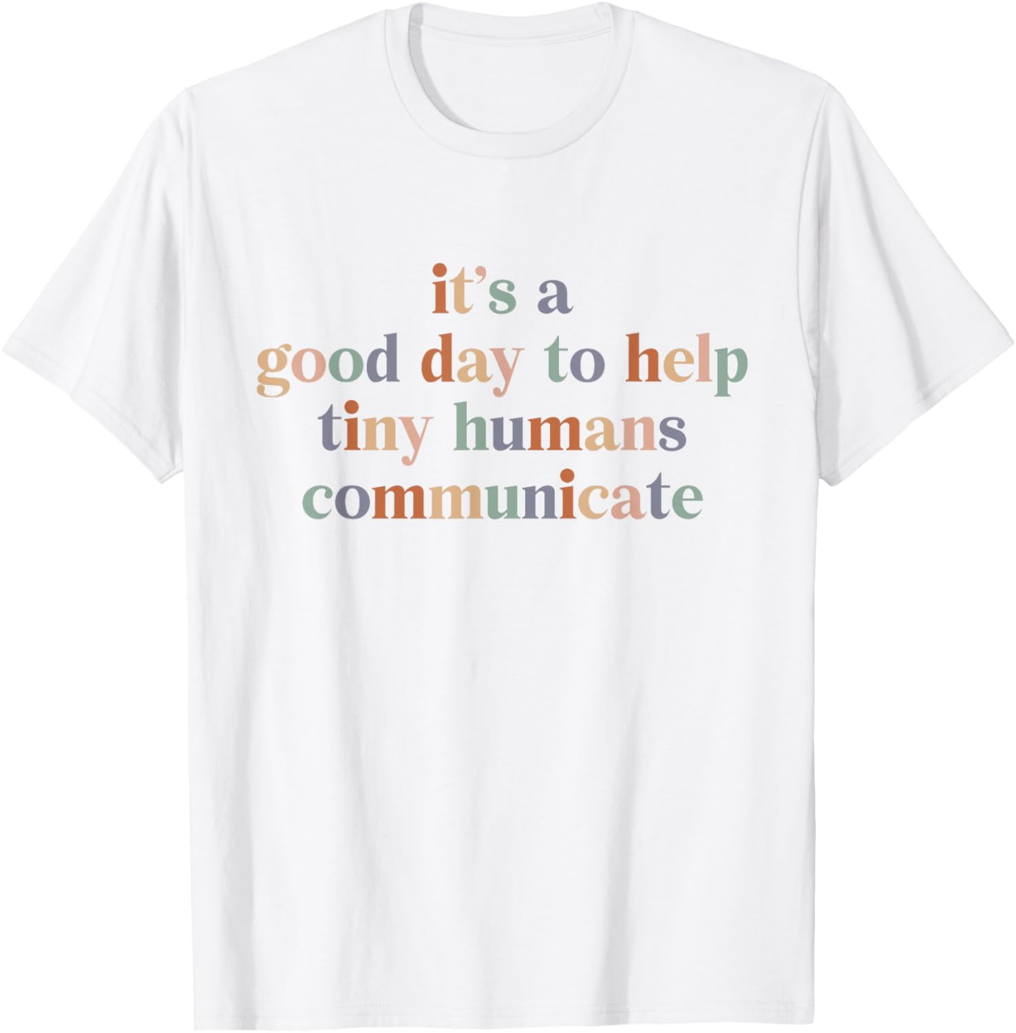 Retro Its A Good Day To Help Tiny Humans Communicate SLP T-Shirt men and women can wear, black ...