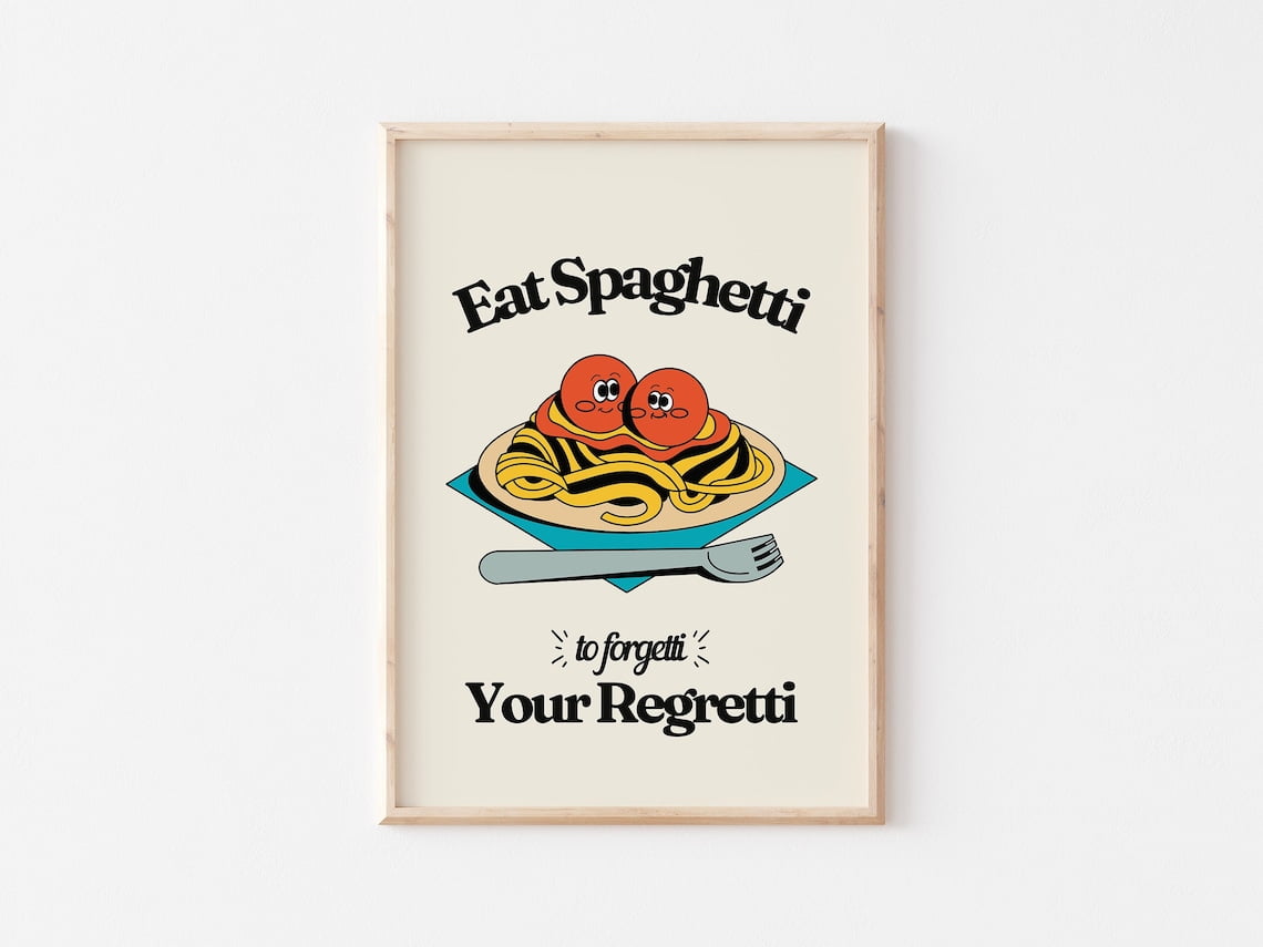 Retro Kitchen Poster, Eat Spaghetti To Forgetti Your Regretti, Vintage ...
