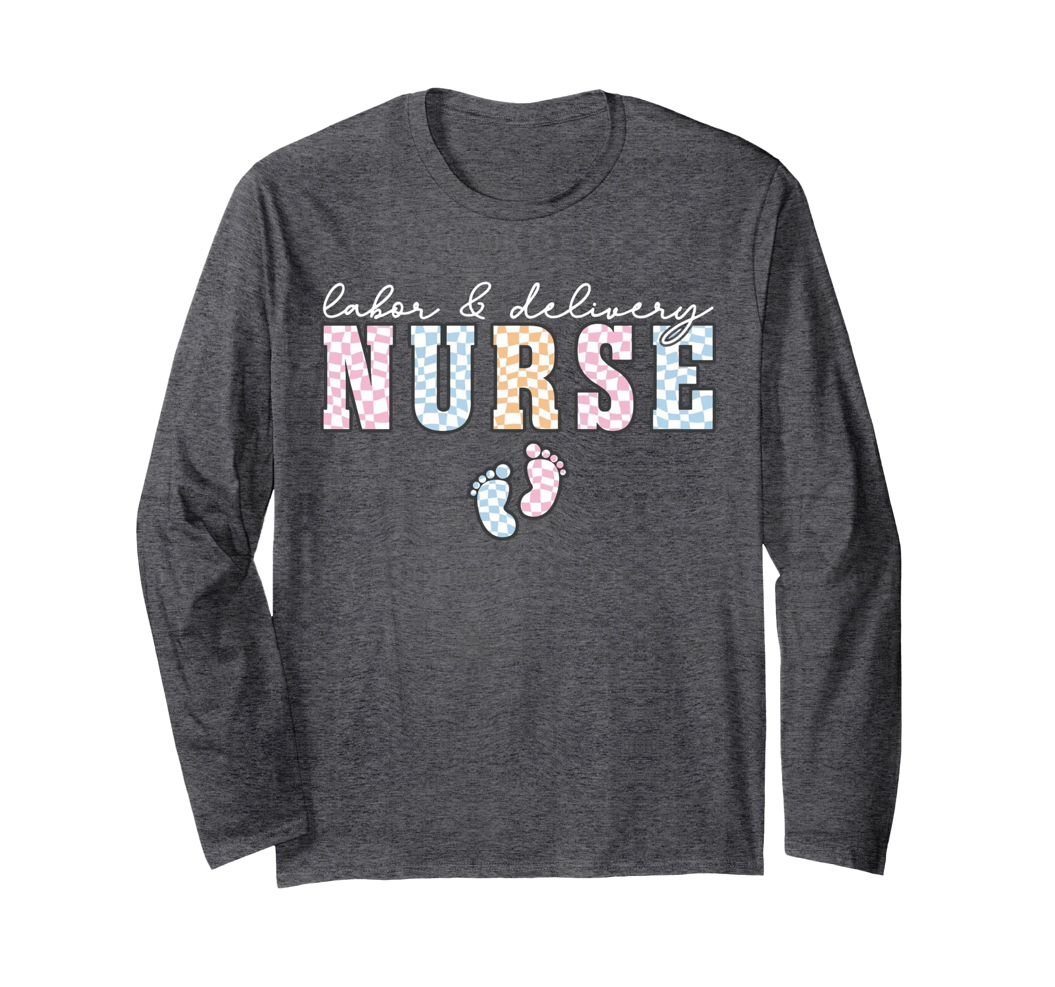 Retro Labor & Delivery Nurse Midwife Footprint Long Sleeve Professional ...