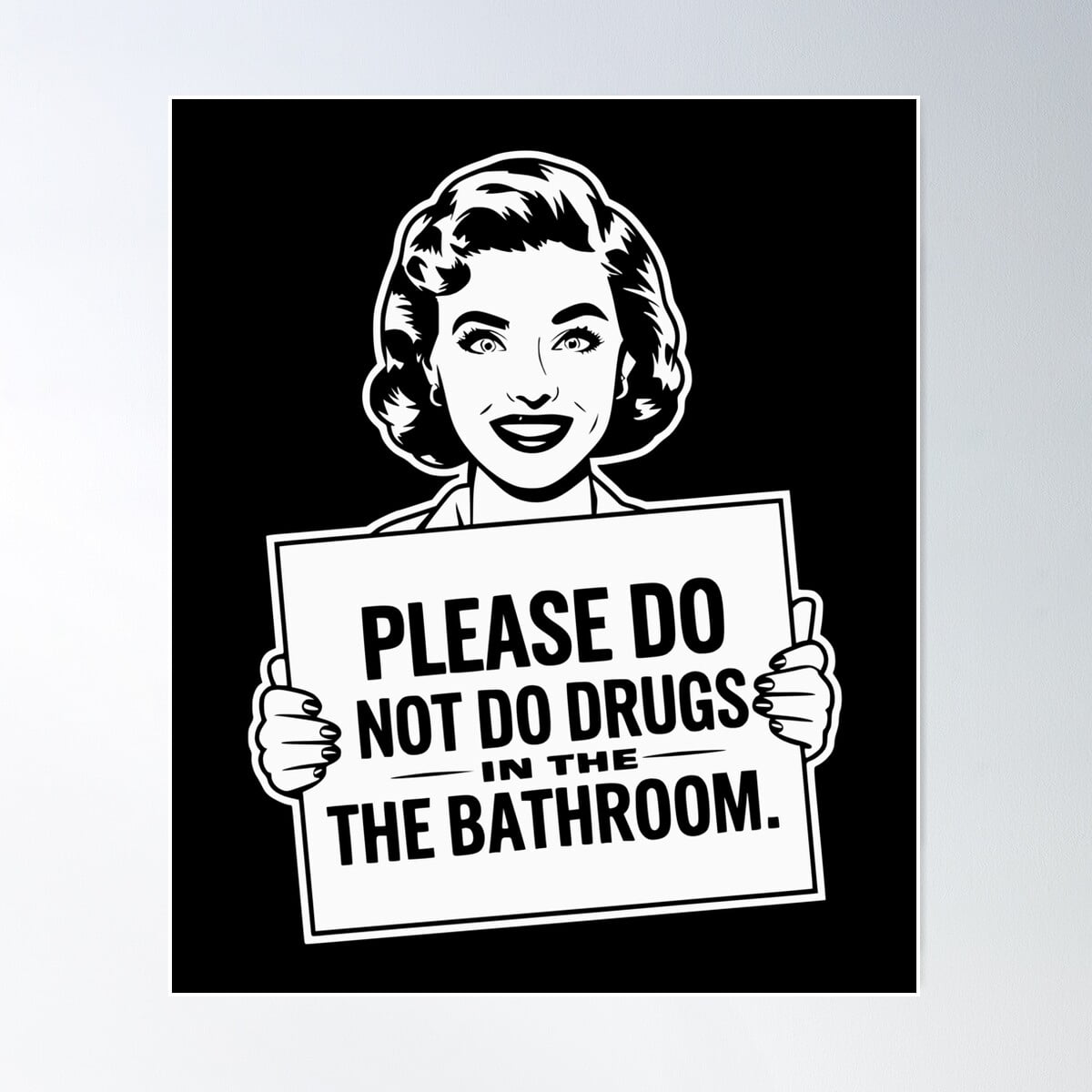 Retro Lady Says Please Do Not Do Drugs In The Bathroom Poster Wall Art ...