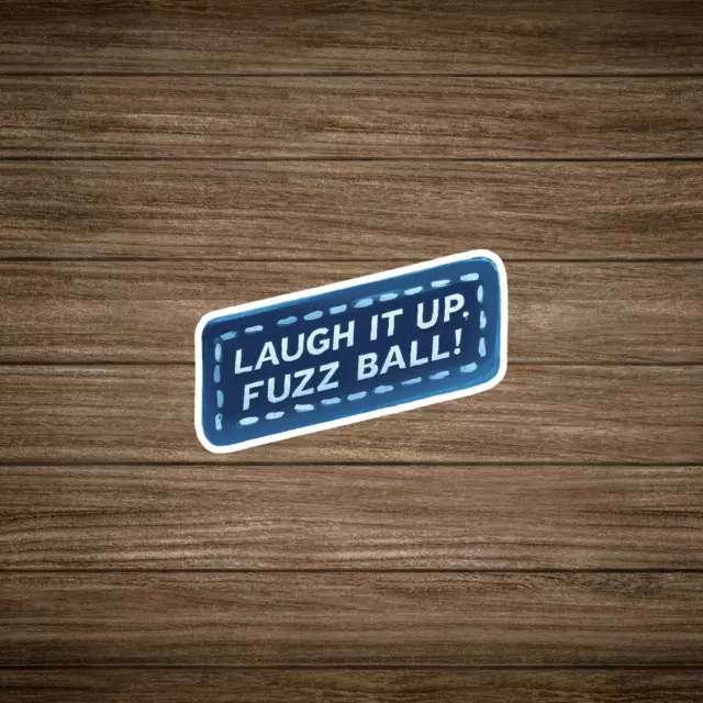 Retro Laugh It Up Fuzz Ball Star Wars Quote Sticker Decalphone Decal ...