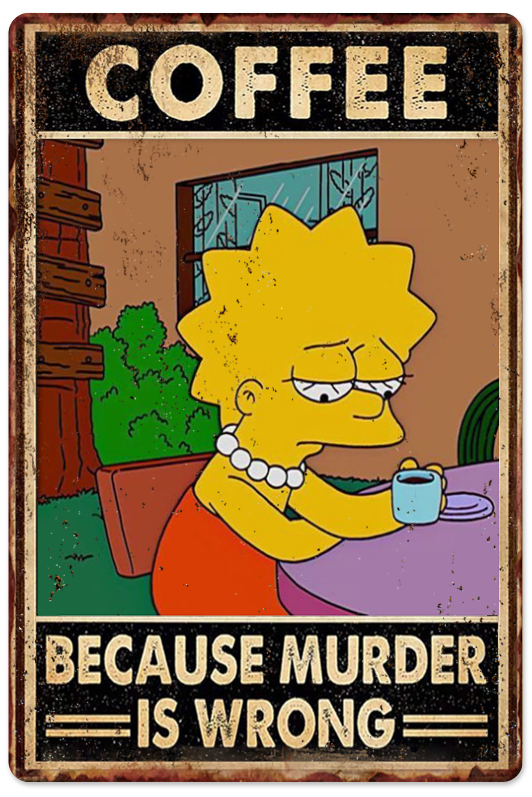Retro Marge Simpson Coffee Metal Tin Sign Because Murder Is Wrong ...