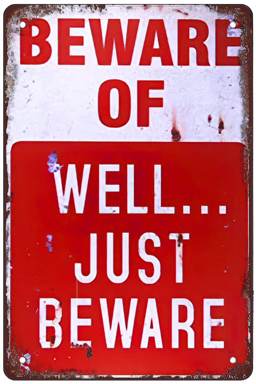 Retro Metal Aluminium Sign Sheet, Beware of Well JUST, outdoor Home ...