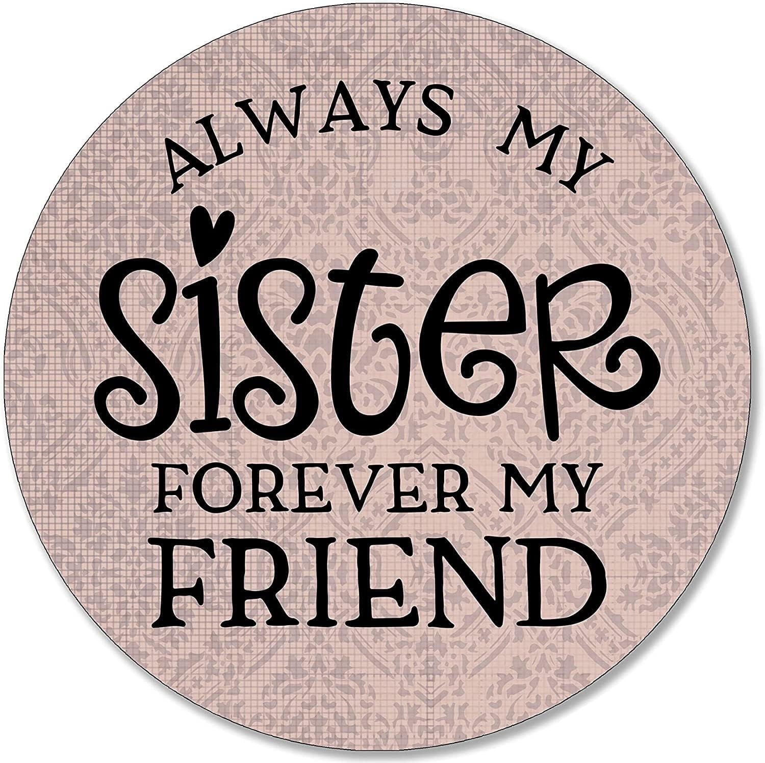 Retro Metal Tin Sign 12x12 Inches Always My Sister Forever My Friend ...