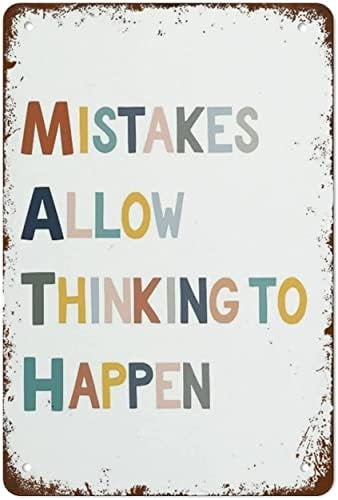 Retro Metal Tin Sign 8 X 12 Inches Mistakes Allow Thinking to Happen ...