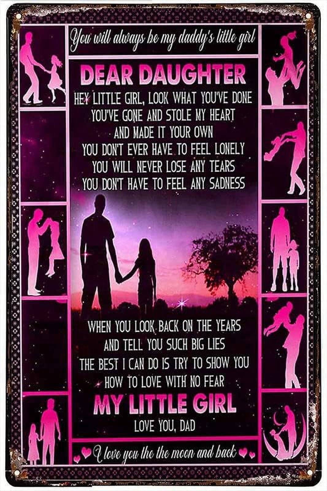 Retro Metal Tin Sign Dad Love Dear Daughter You Will Always Be My Daddy ...