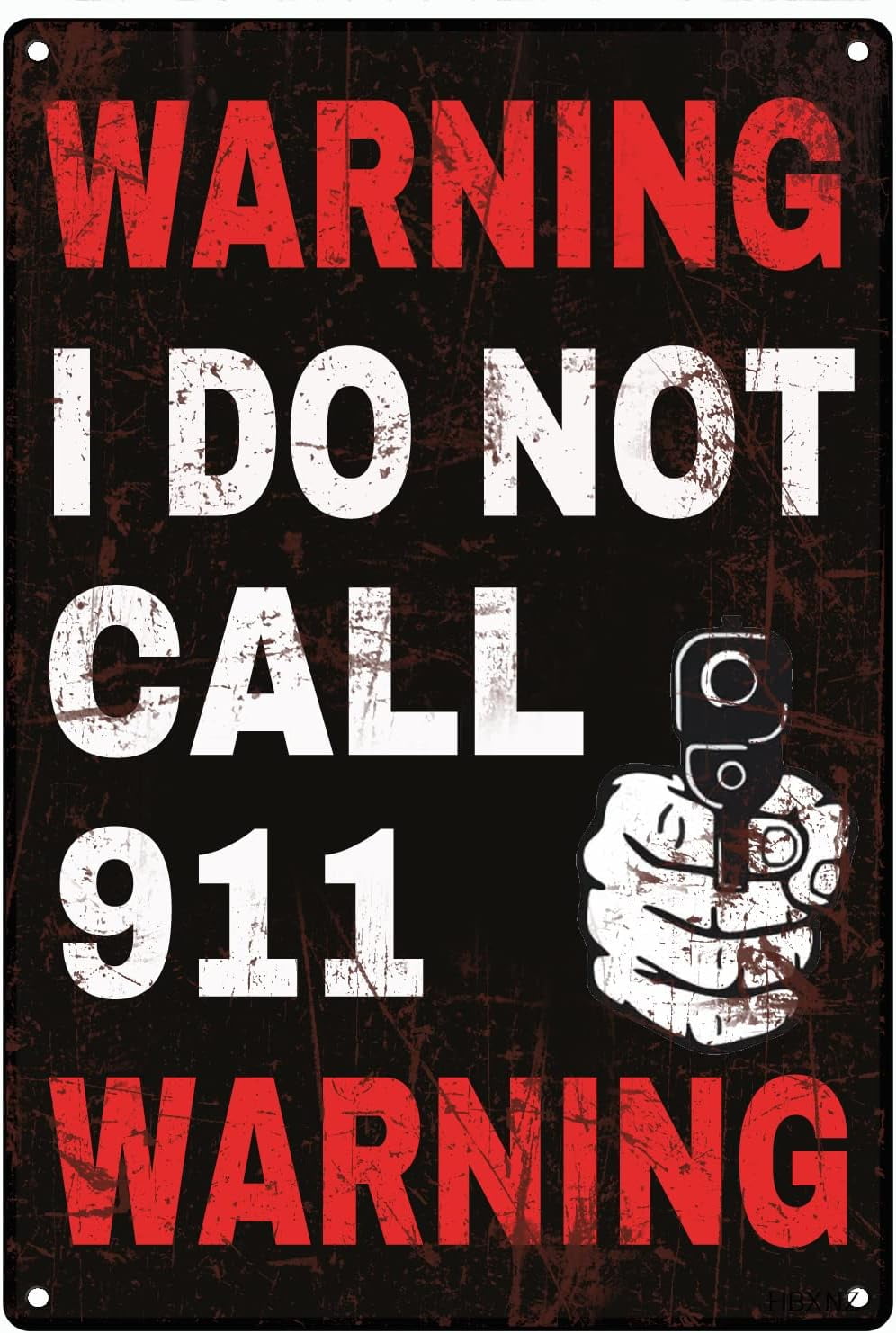 Retro Metal Tin Sign I Do Not Call 911 Warning Sign Aluminum Metal ...