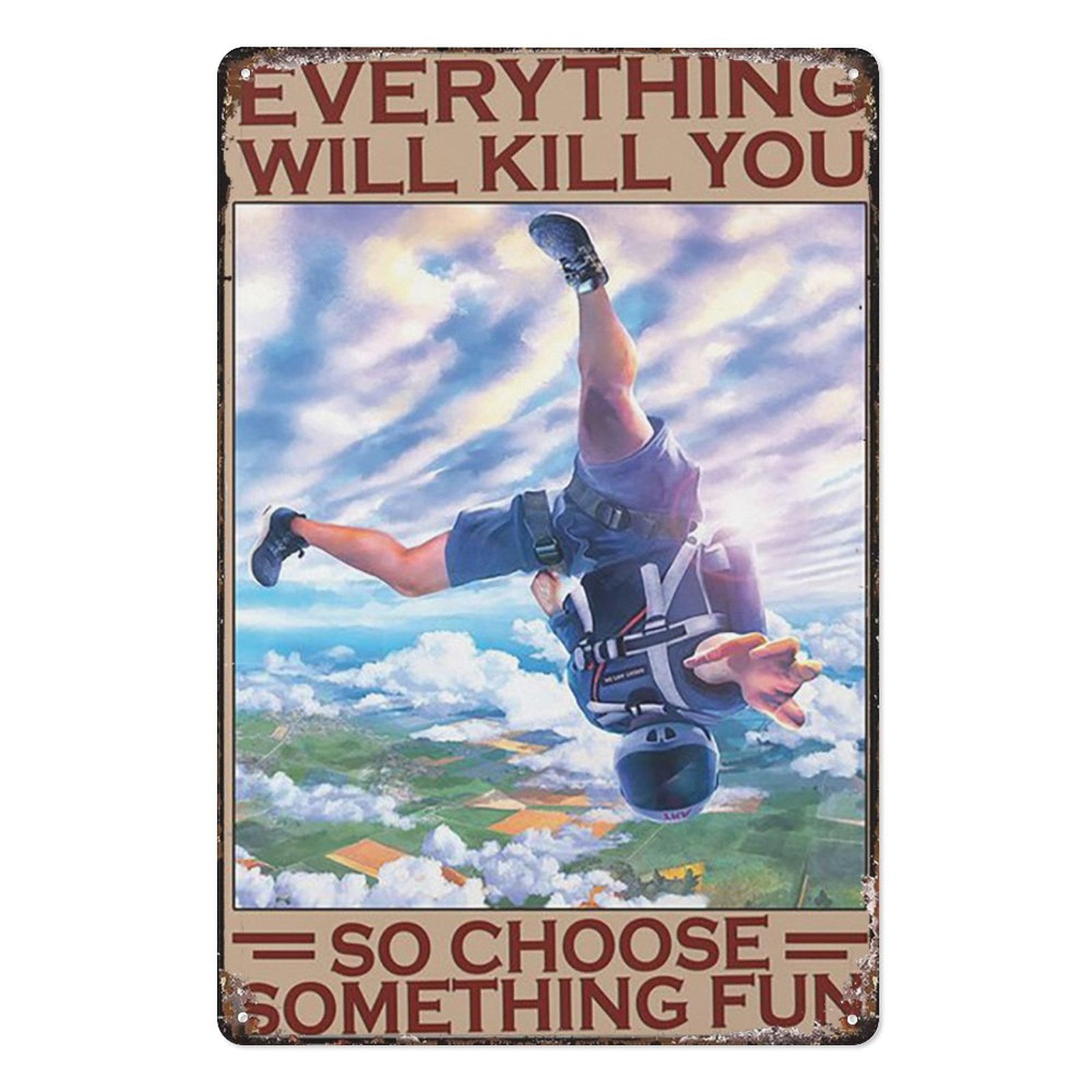 Retro Metal Tin Sign Parachute Everything Will Kill You Choose ...