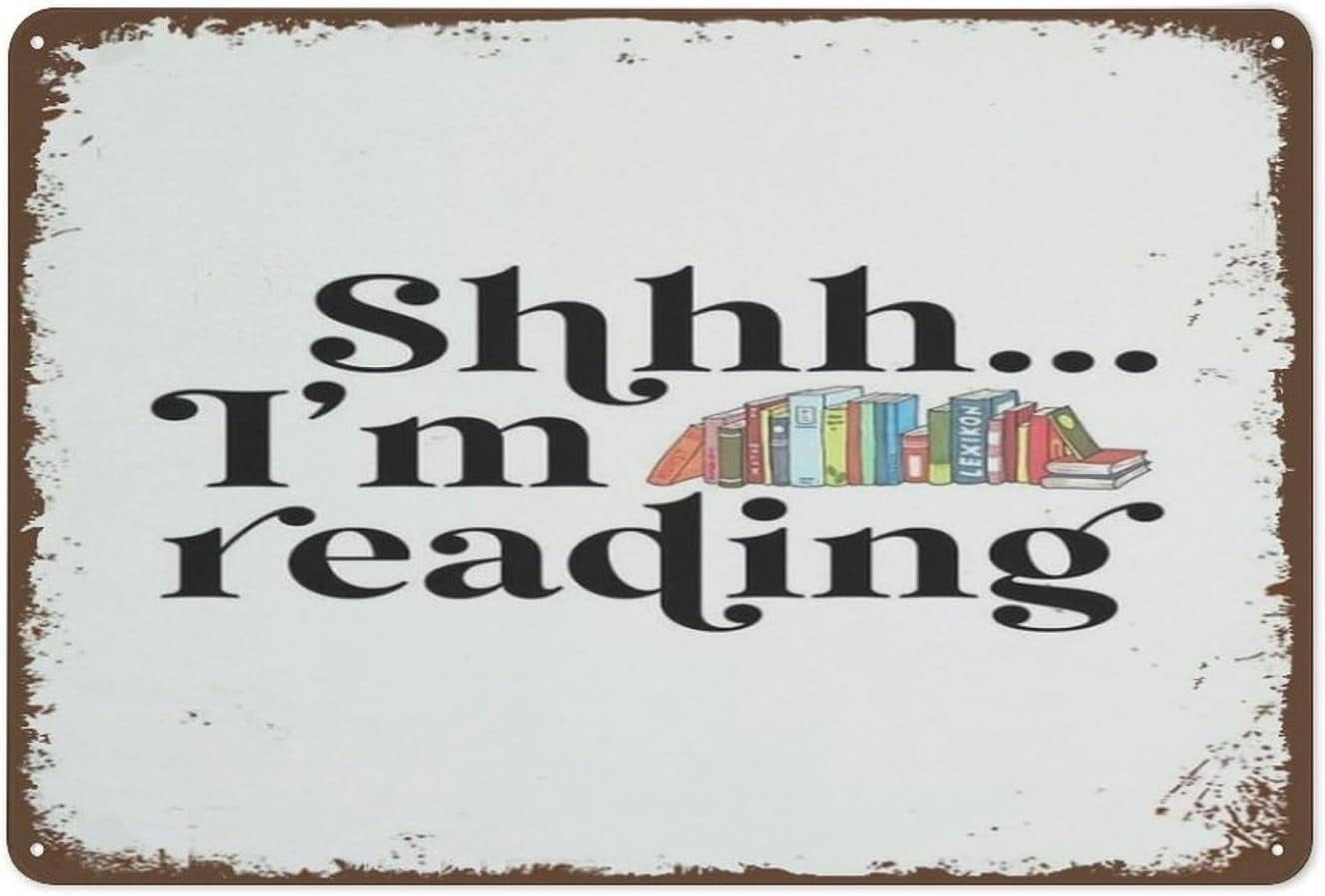 Retro Metal Tin Sign Vintage Signs Shhh I'm Reading Print,Reading Nook ...