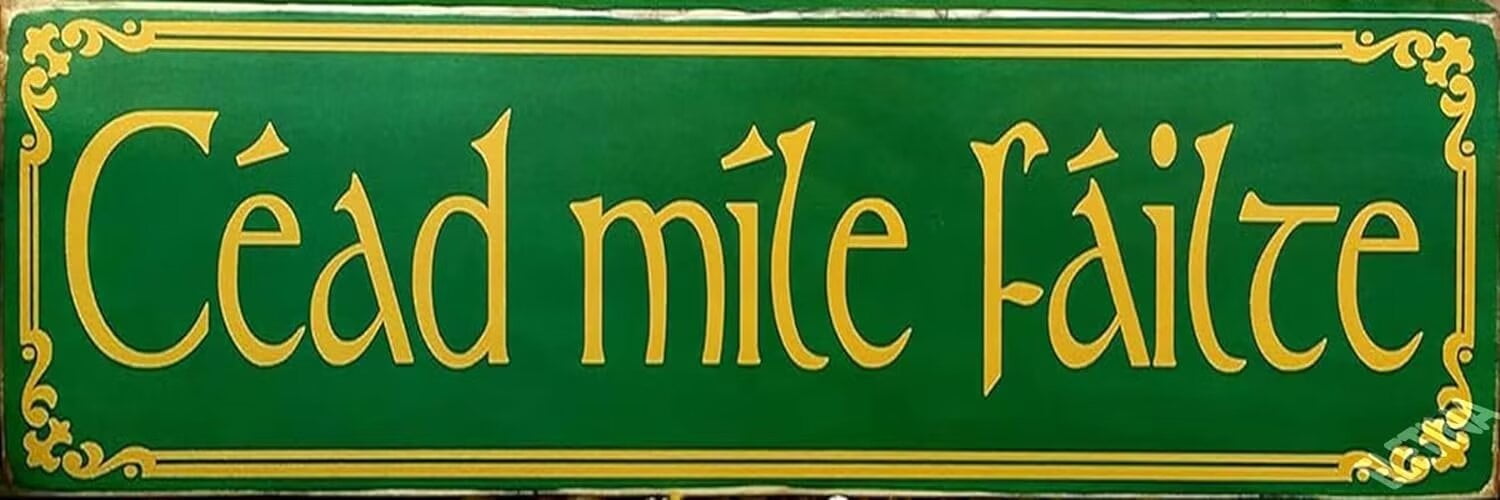 Cead Mile Failte Sign