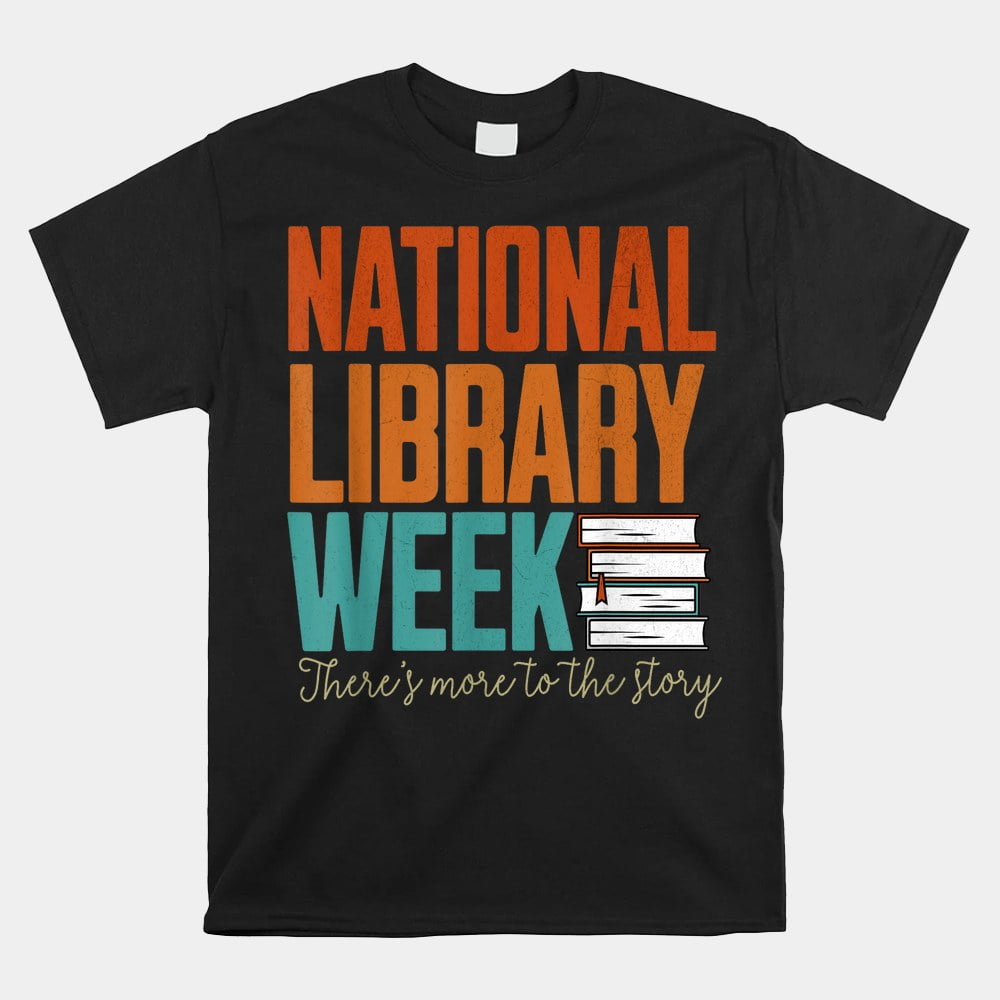 Retro National Library Week 2023 Librarian Appreciation Book Shirt ...