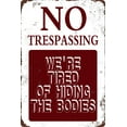 Retro No Trespassing Were Tired Of Hiding The Bodies Funny Metal
