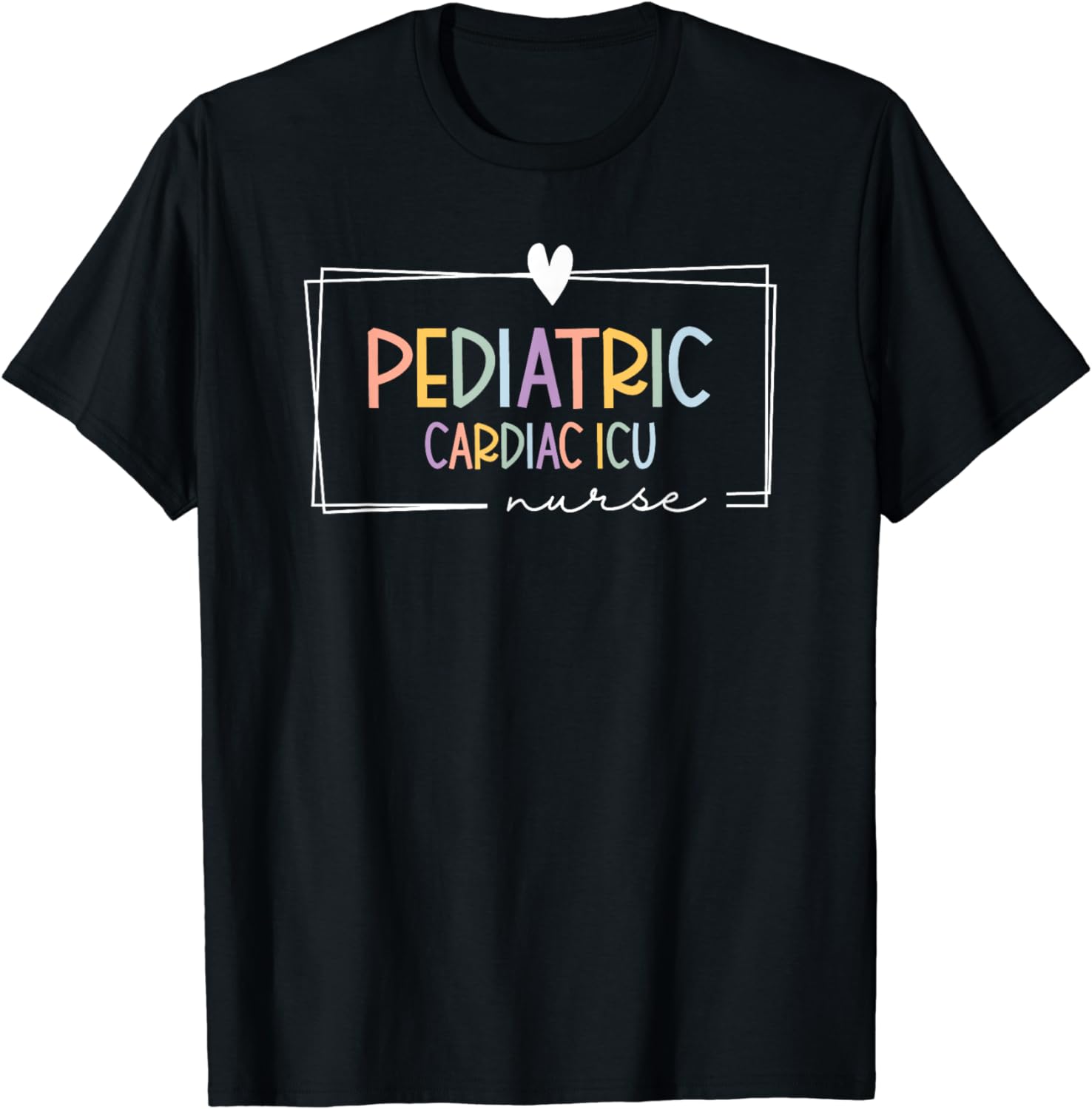 Retro Pediatric Cardiac ICU Nurse PCICU Rainbow Tiny Humans T-Shirt ...