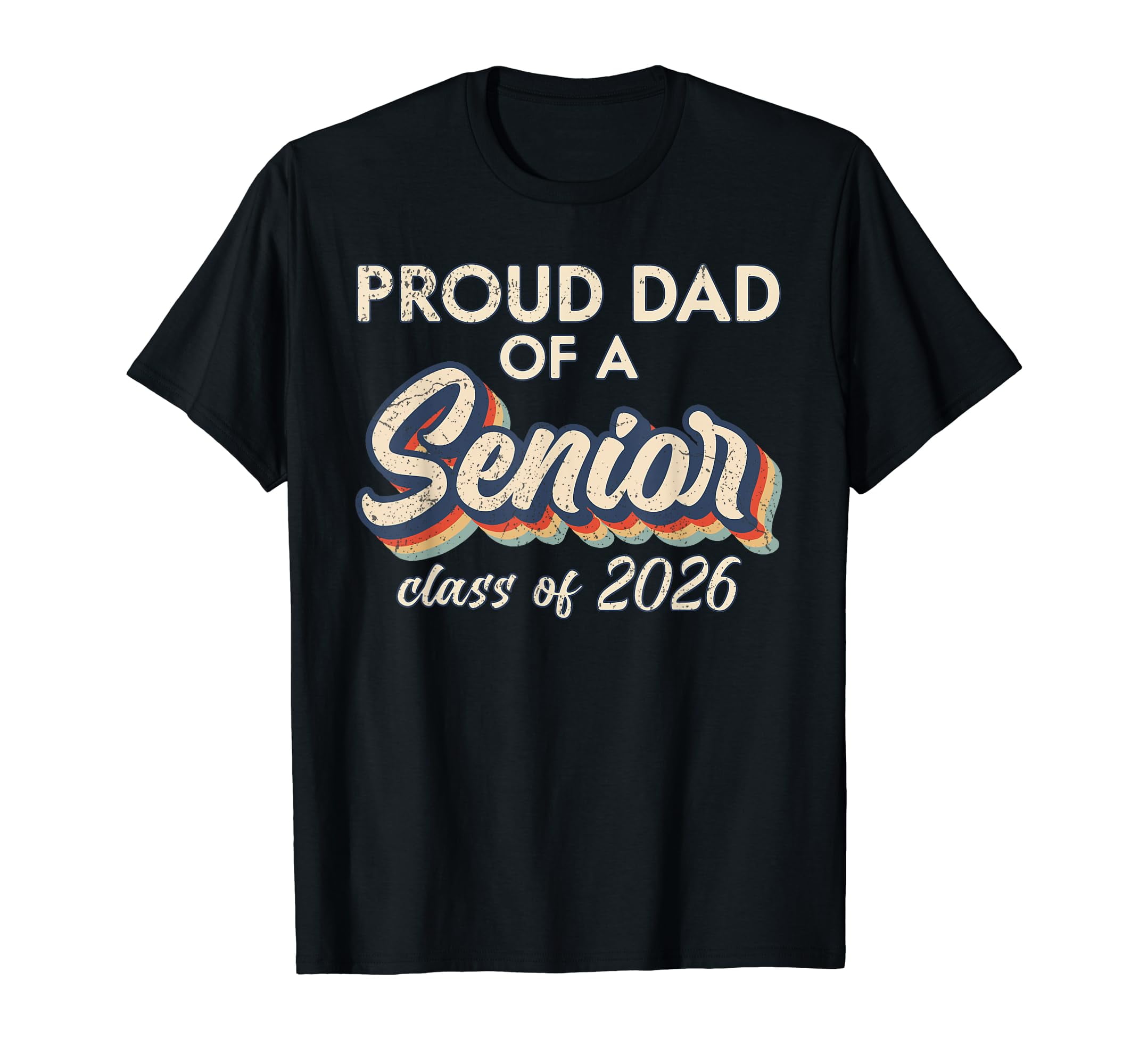 Retro Proud Dad of a Senior Class Of 2026 Senior Dad 2026 T-Shirt ...