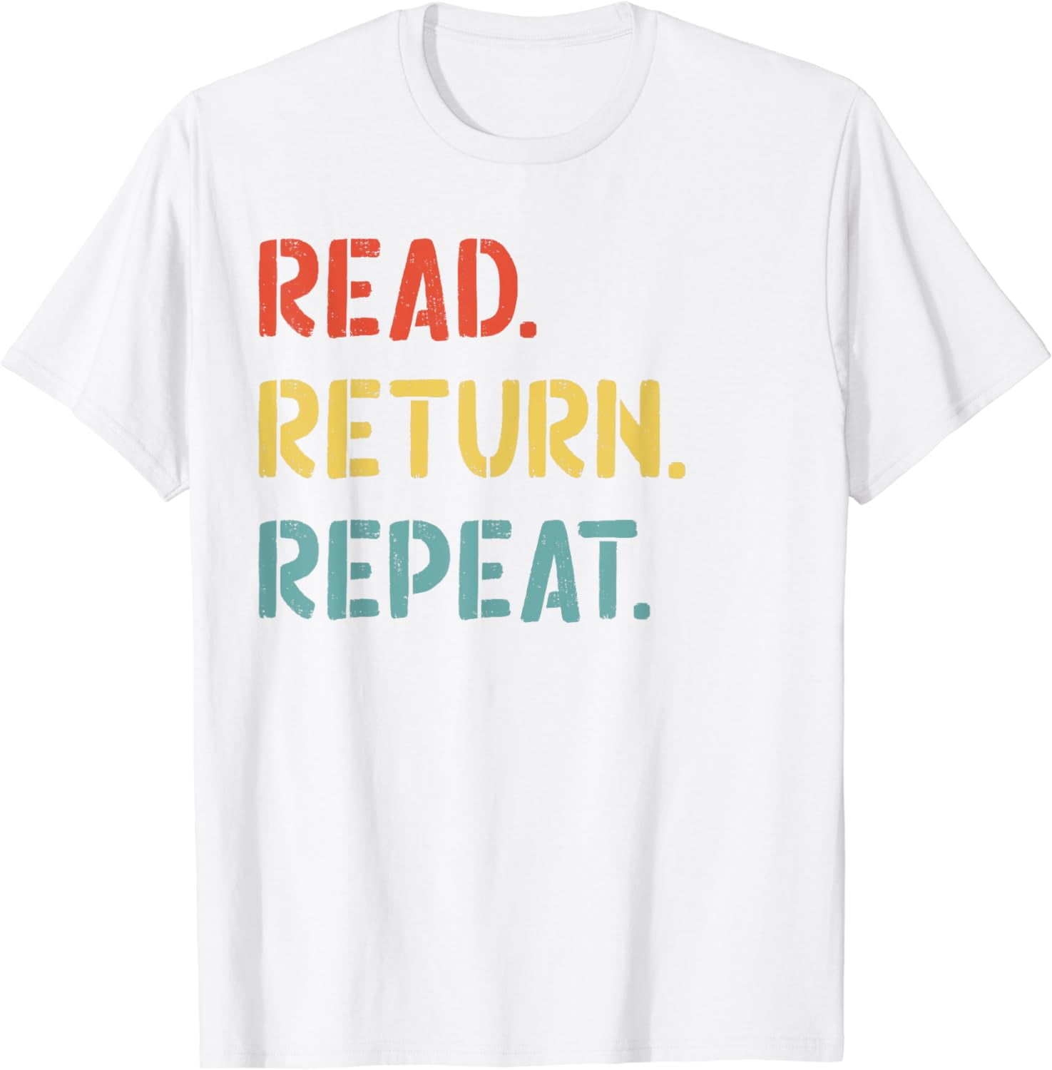 Retro Read Return Repeat Cute Librarian Library Worker Quote T-Shirt ...
