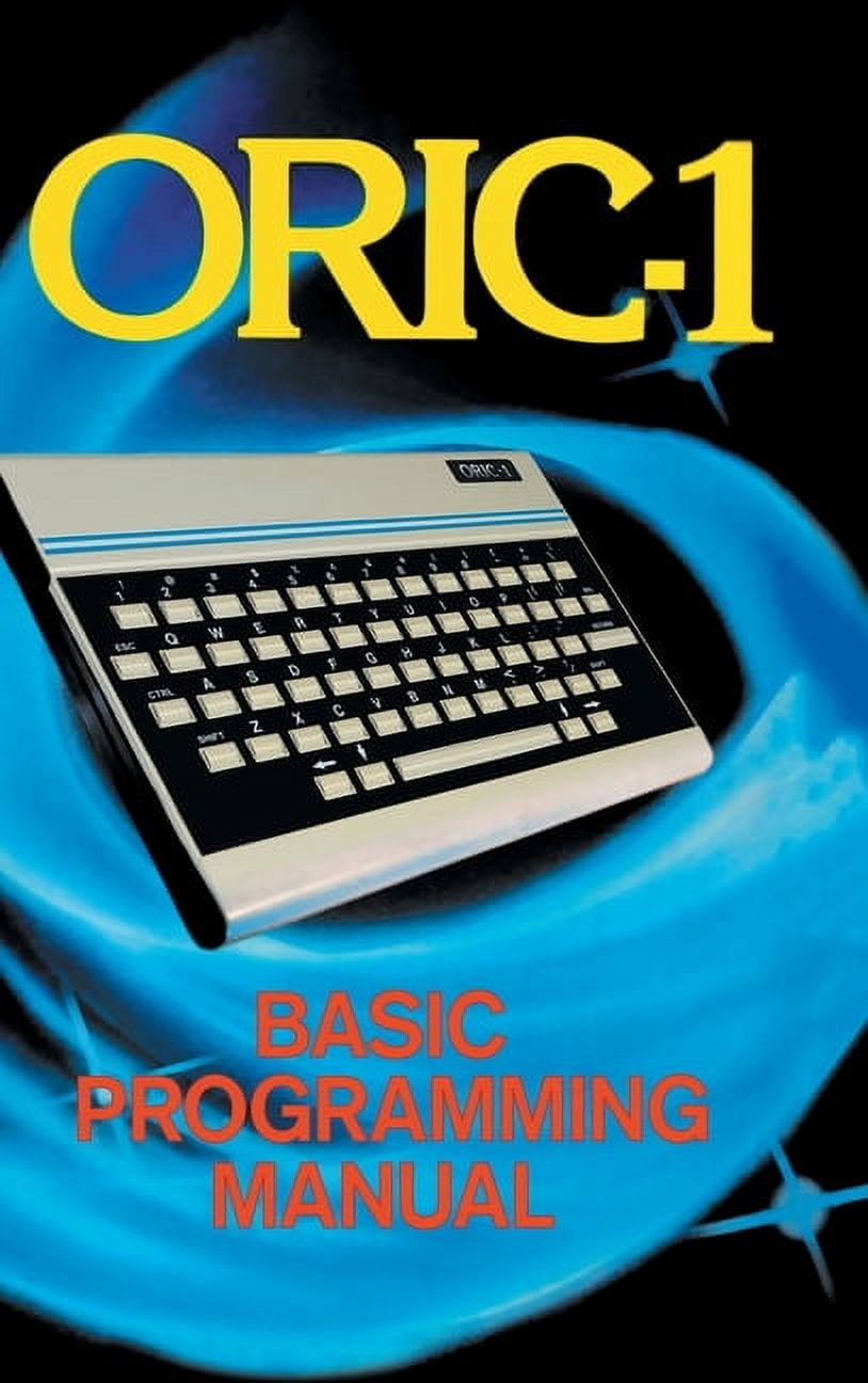 Retro Reproductions: ORIC-1 Basic Programming Manual (Hardcover) - Walmart.com