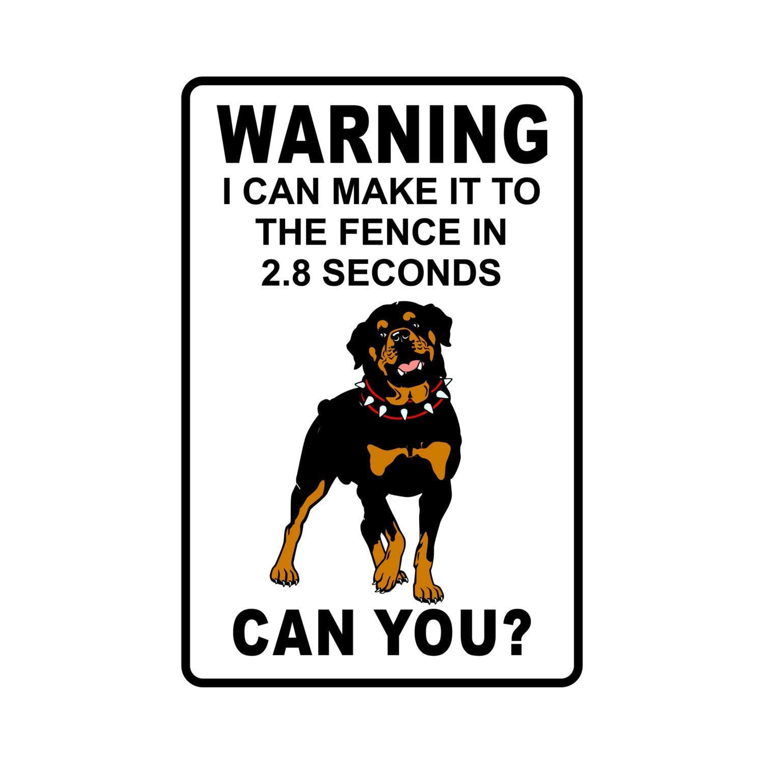 Retro Rottweiler Warning Metal Aluminum Sign Warning I Can Make It To ...
