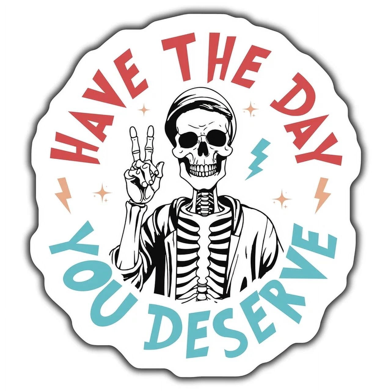 Retro Skeleton Sticker, Have The Day You Deserve, Skull Sticker ...