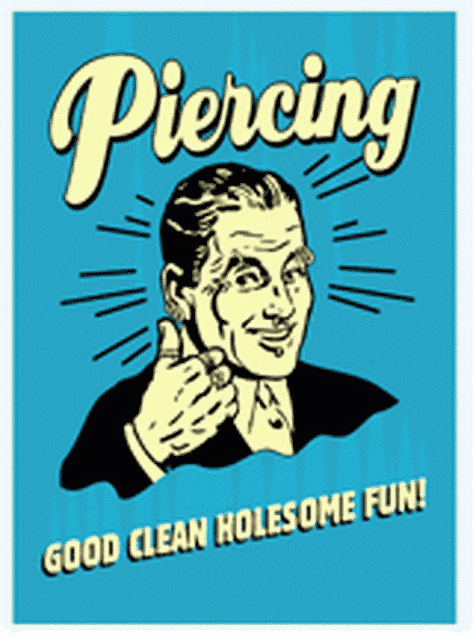 Retro Spoofs Piercing Good Clean Wholesome Fun Magnet CM528 - Walmart.com