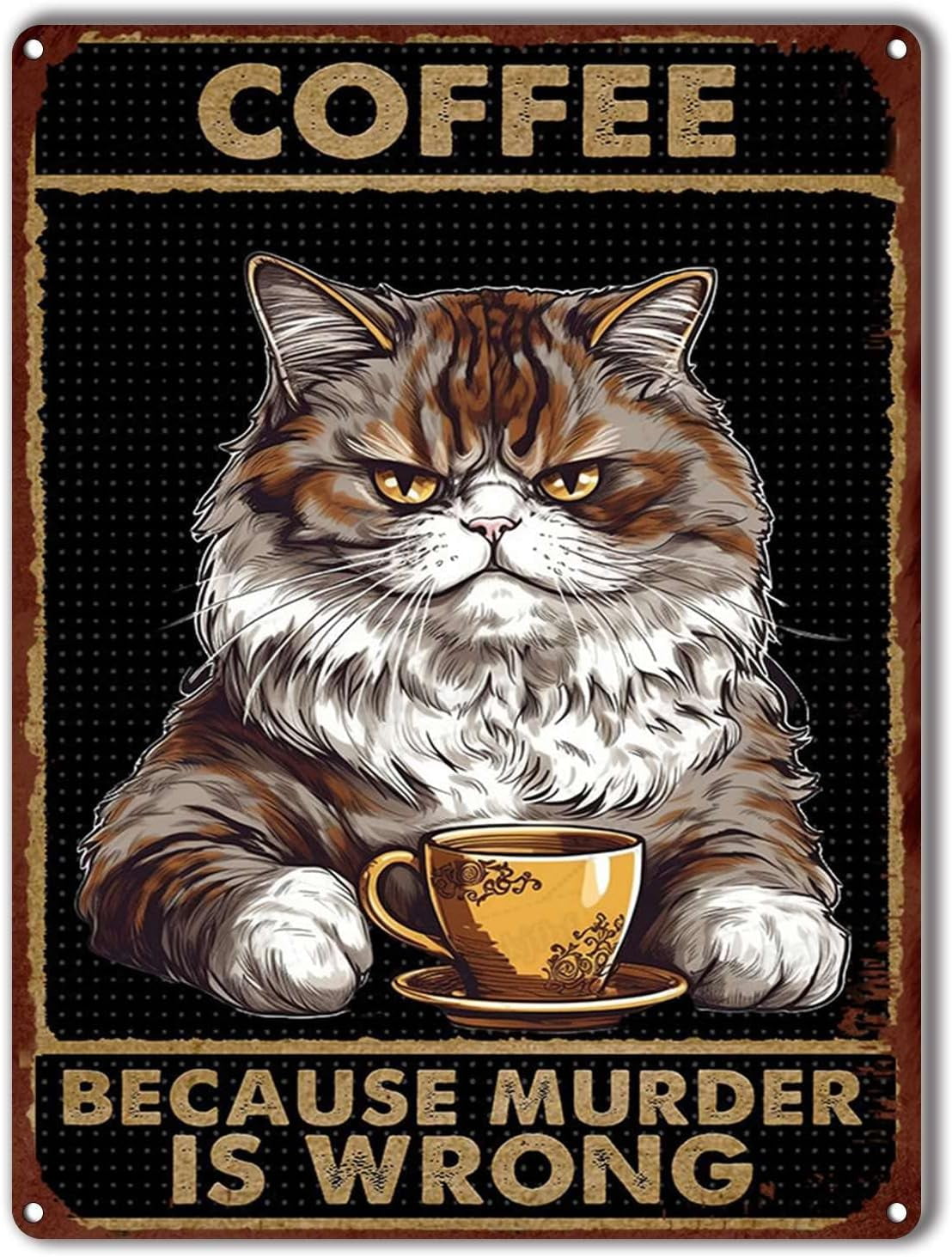 Retro Style Metal Tin Sign Because Murder is Wrong Coffee for Home Gate Garden Bars Restaurants ...