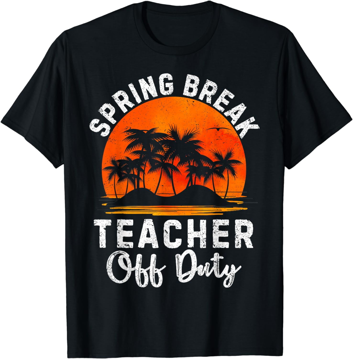 Retro Sunset Teacher Off Duty Spring Break Vacation Beach Funny ...