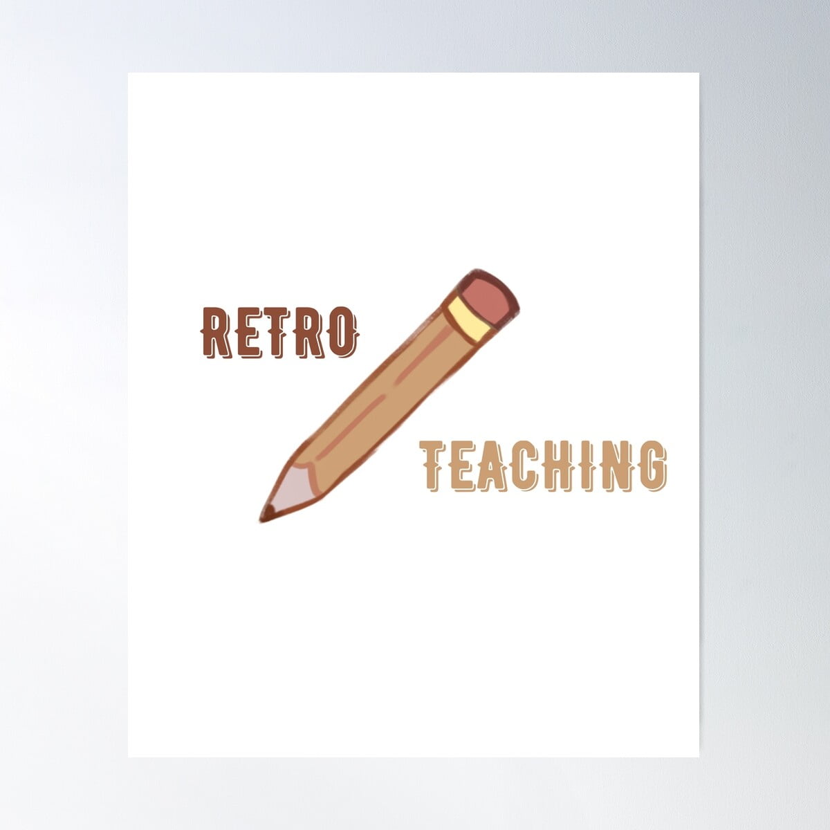 Retro Teaching Pencil For Teachers And Students Poster Wall Art, Modern ...
