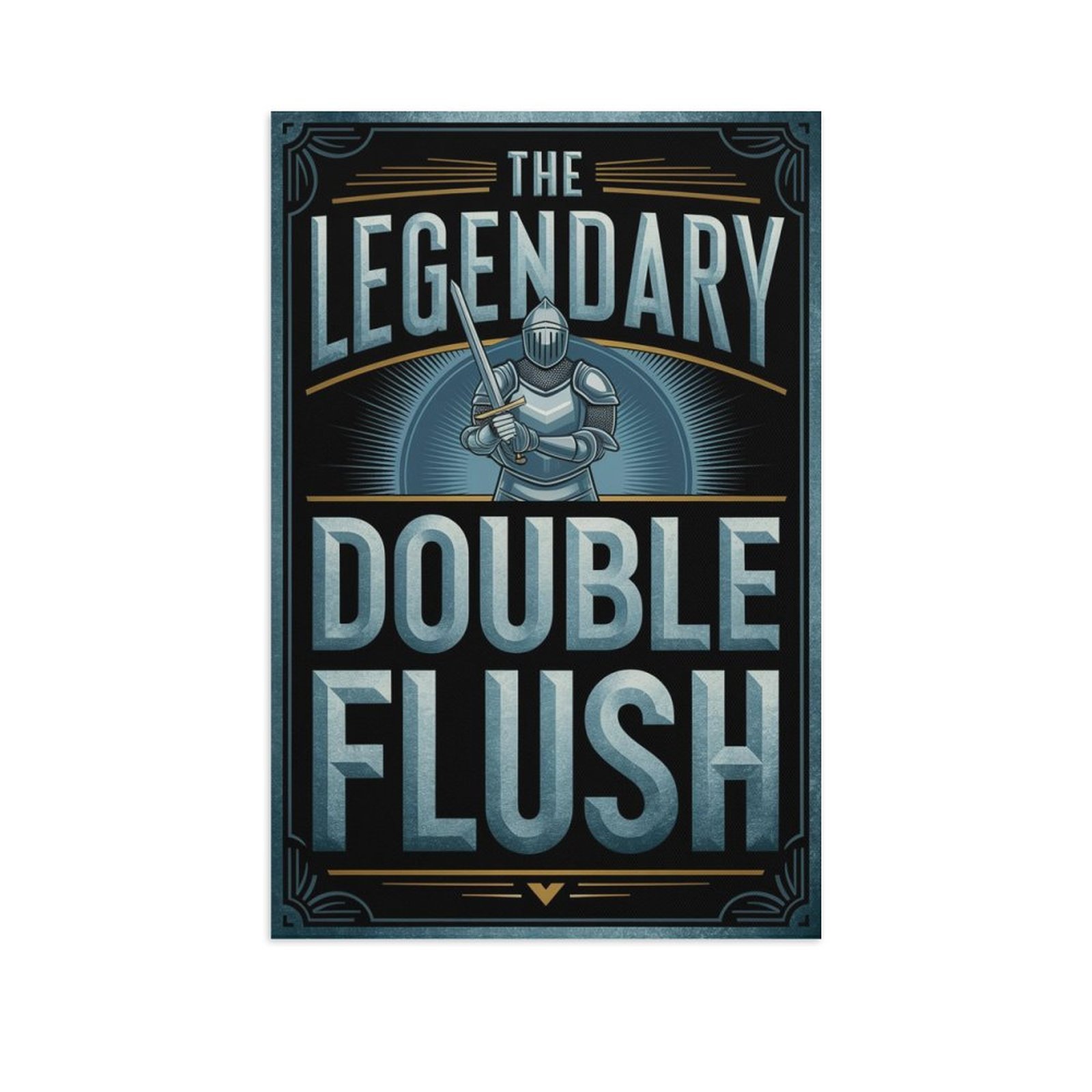 Retro The Legendary Double Flush Poster with Knight in Front of Toilet ...