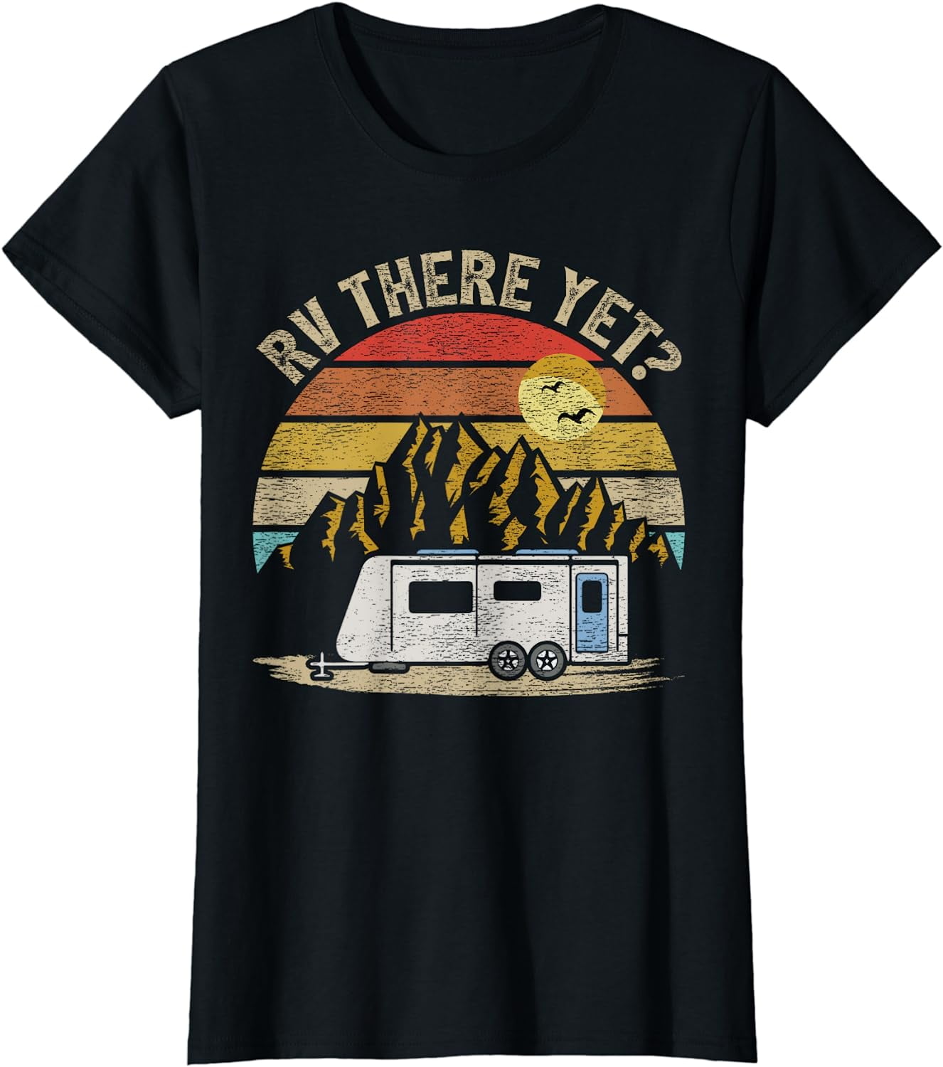 Retro Vintage Mountains Camping RV There Yet T-Shirt - Walmart.com