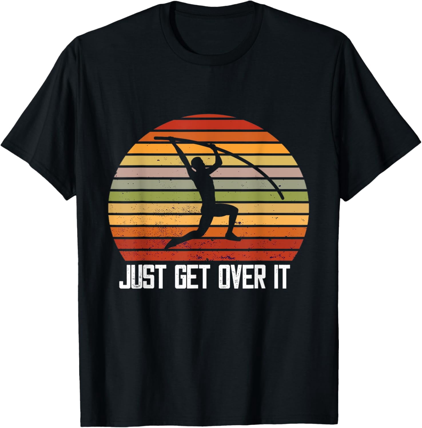 Retro Vintage Pole Vaulting Just Get Over It Pole Vault T-Shirt ...